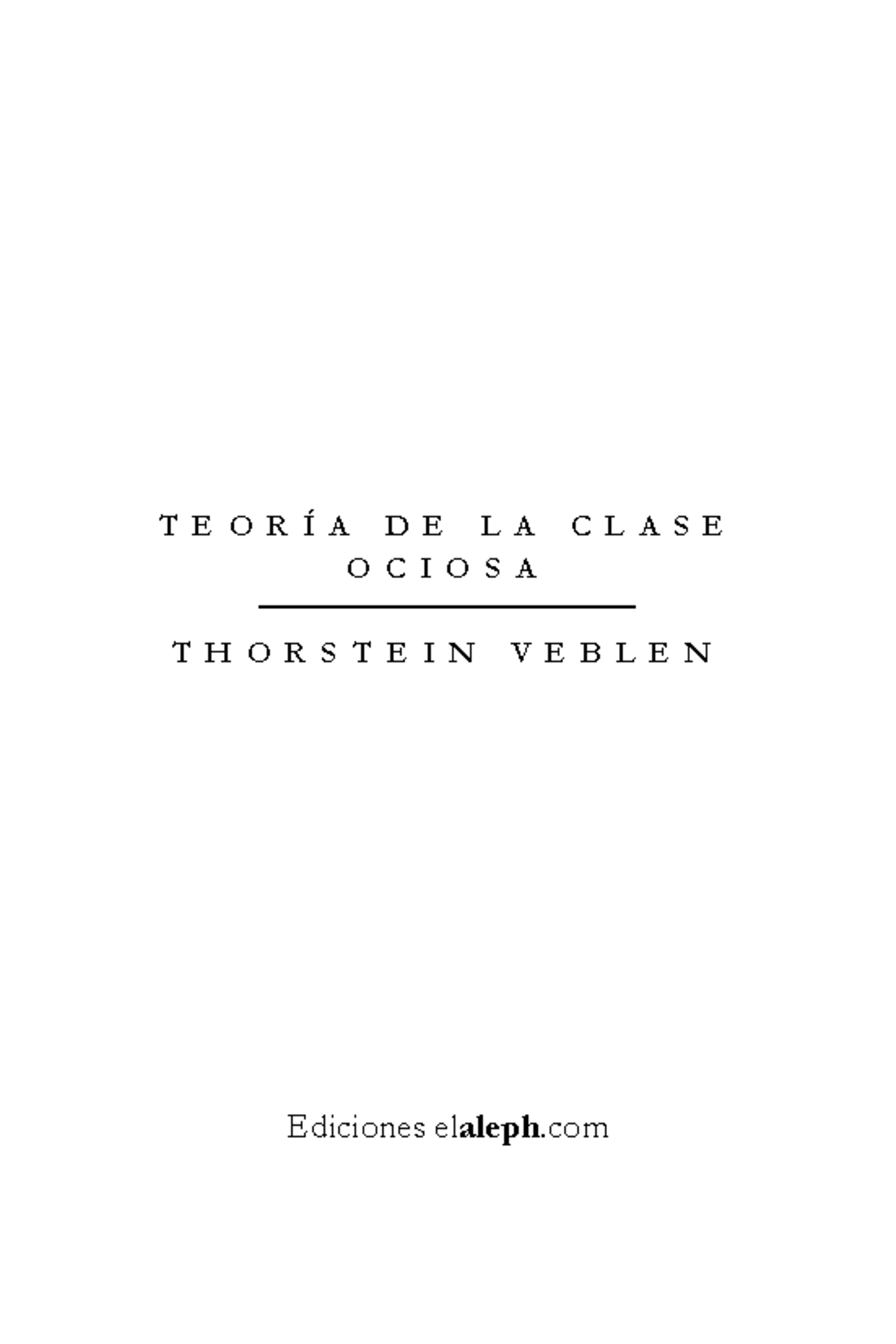 Teoría de la Clase Ociosa: El Vestido y la Cultura Pecuniaria - Studocu