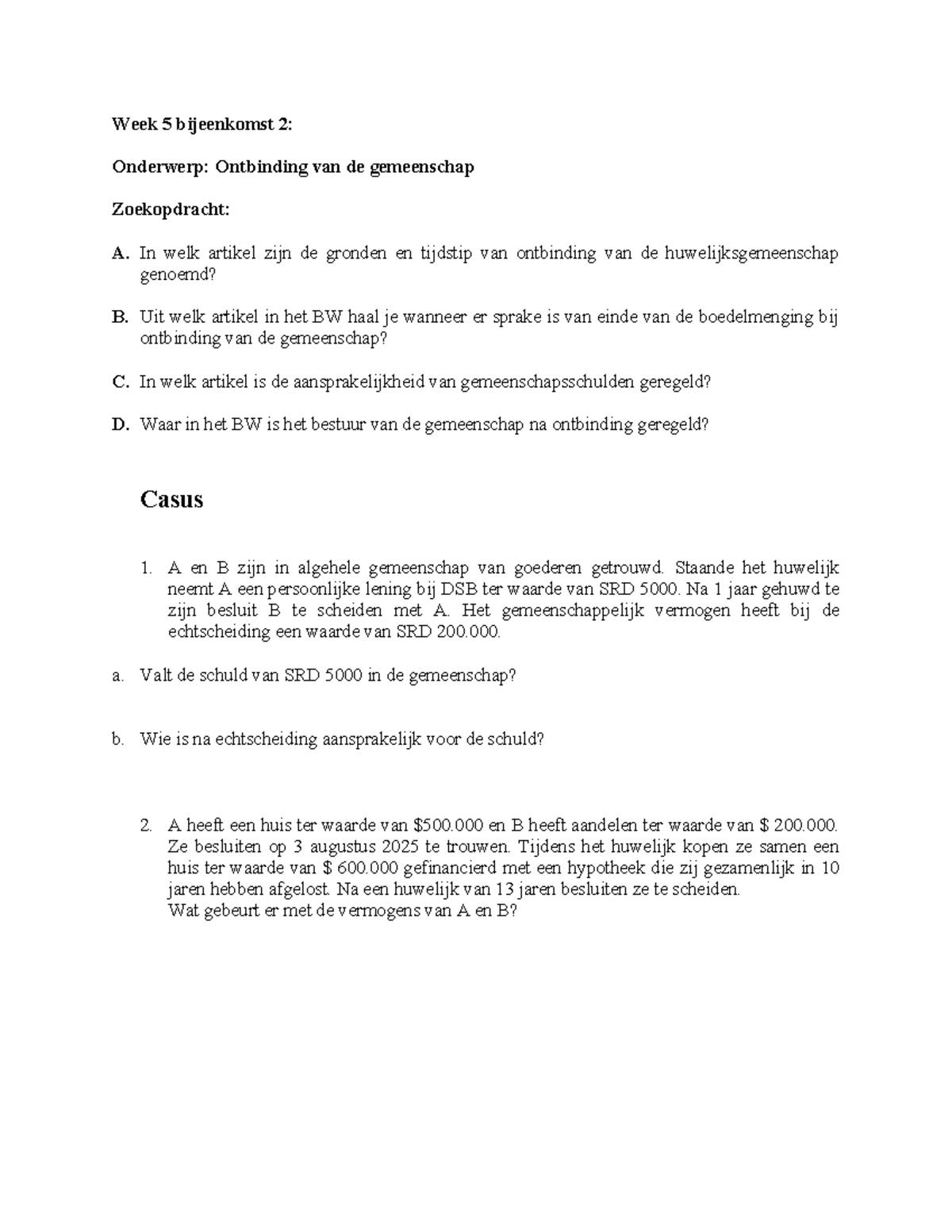 Week 5 Bijeenkomst 2: Ontbinding van de Gemeenschap en Aansprakelijkheid - Studocu