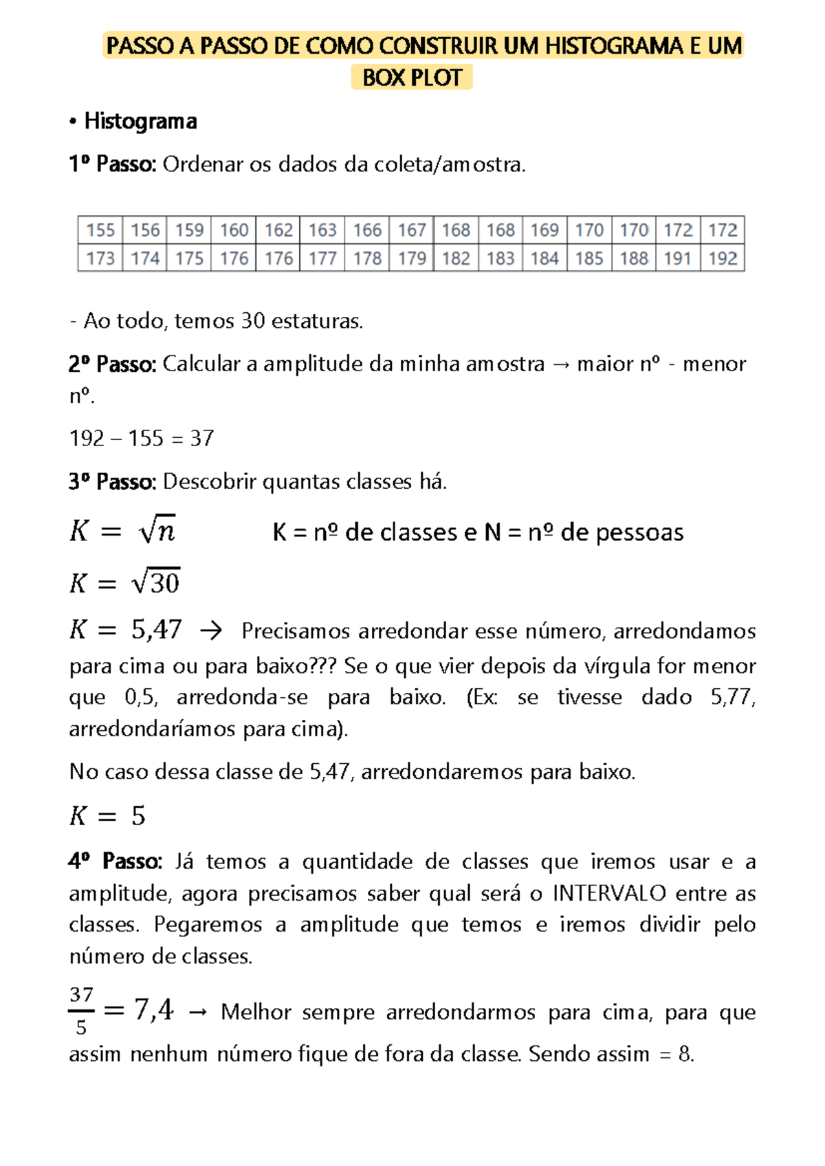Passo A Passo Histograma E BOX PLOT - PASSO A PASSO DE COMO CONSTRUIR UM HISTOGRAMA E UM BOX ...