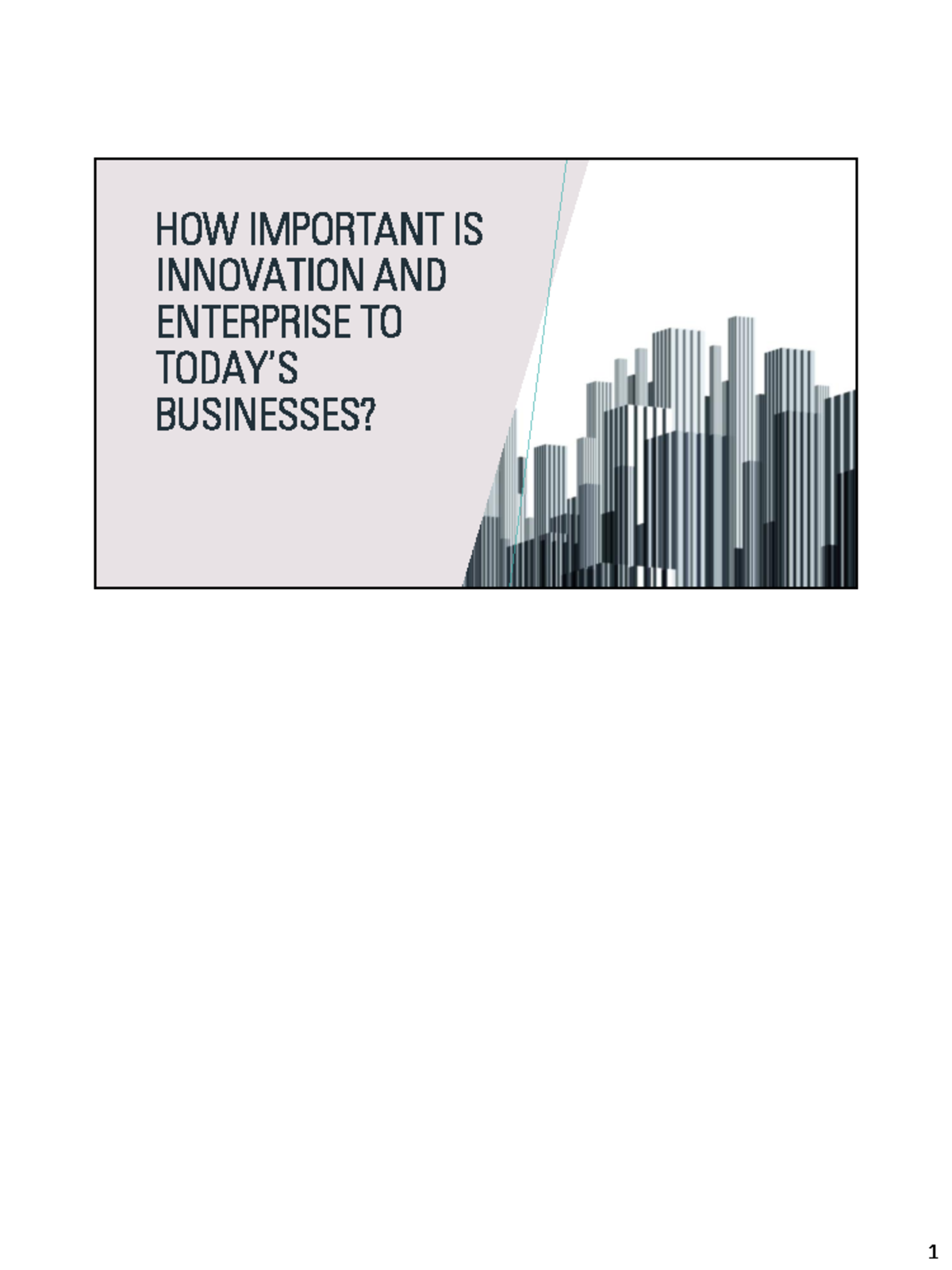 Unit 1 Assignment 3: Innovation & Enterprise in Today's Businesses ...