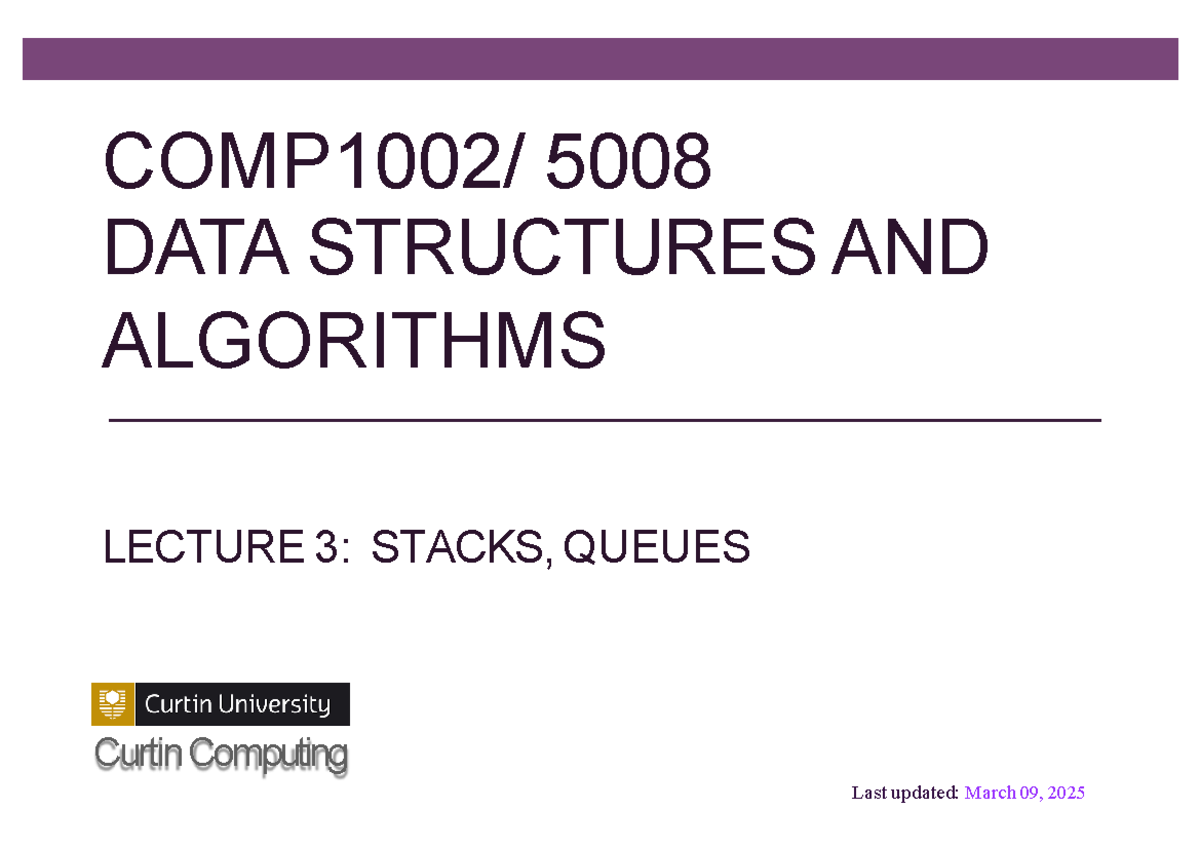 COMP1002/5008 Data Structures & Algorithms: Stacks & Queues Lecture ...