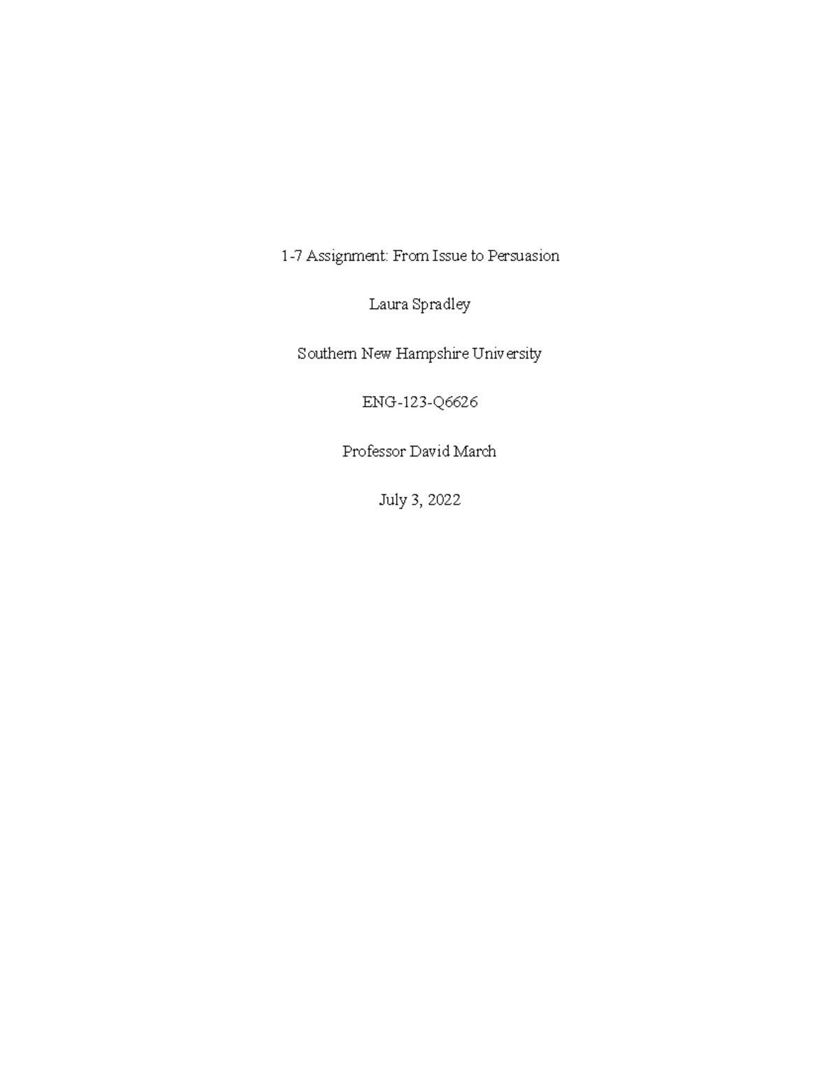 1-7 Assignment EXAMPLE - 1-7 Assignment: From Issue to Persuasion Laura ...