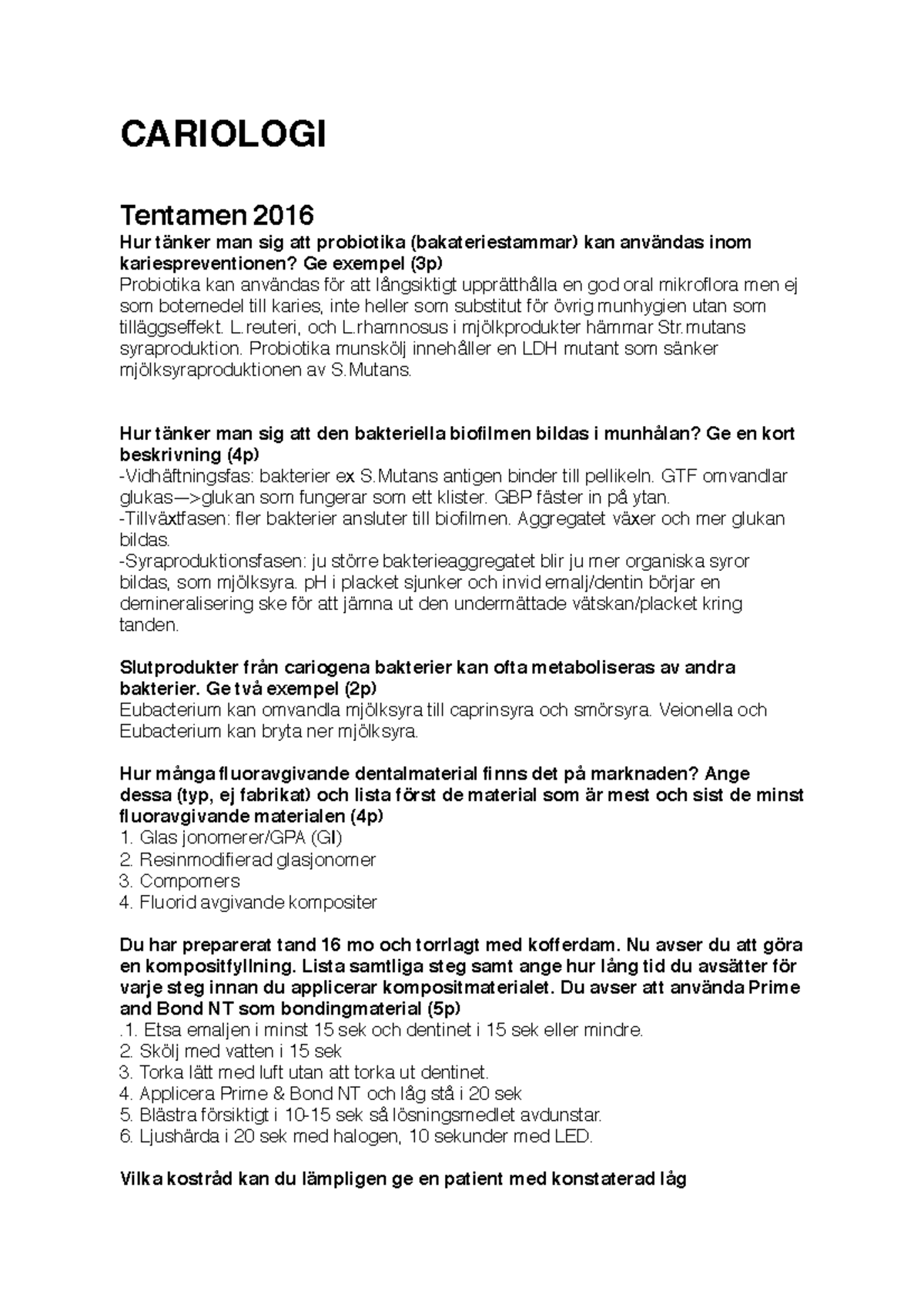 Cariologi-sammanst llning-s d r - CARIOLOGI Tentamen 2016 Hur man sig ...