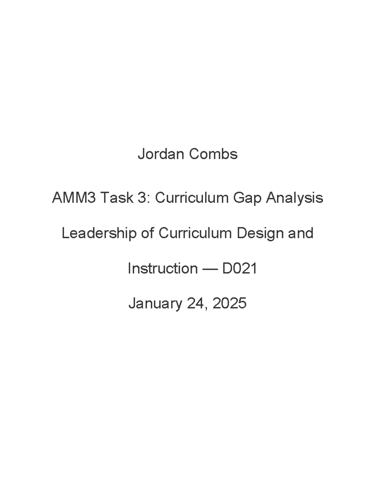 D021 Task 3 - D021 Task 3 - Jordan Combs AMM3 Task 3: Curriculum Gap ...
