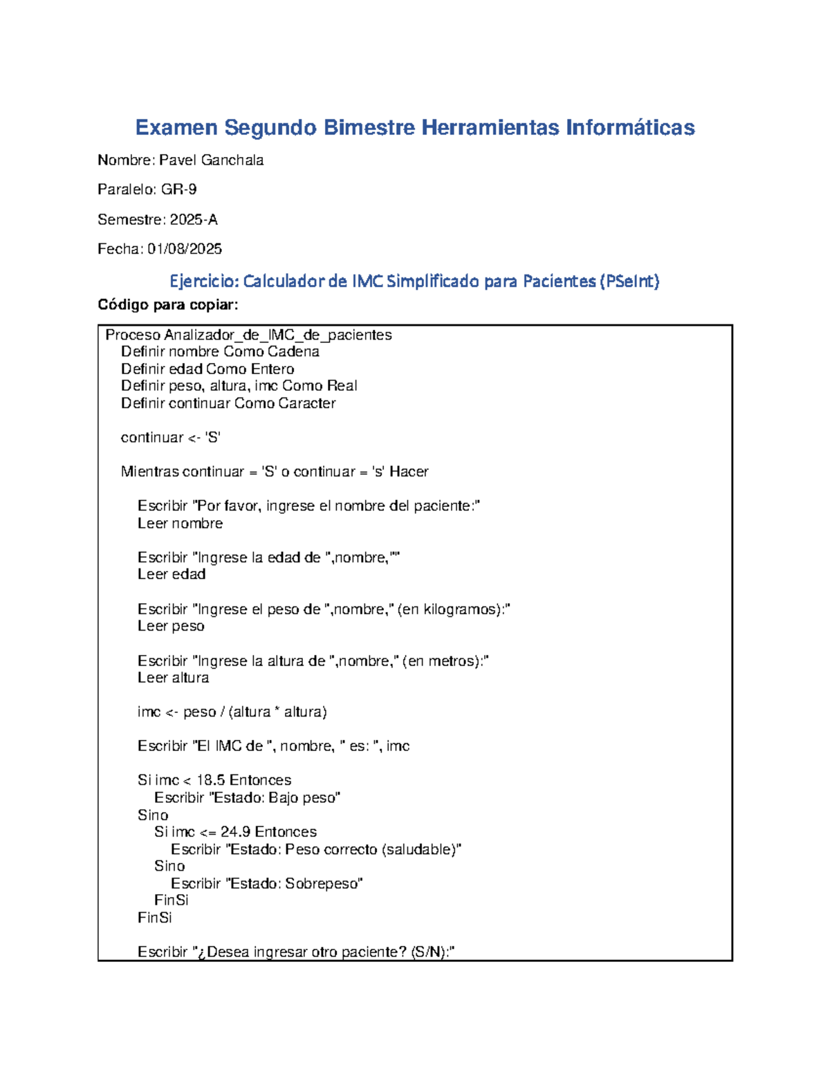 Examen Segundo Bimestre Herramientas Informáticas - IMC PSeInt - Studocu