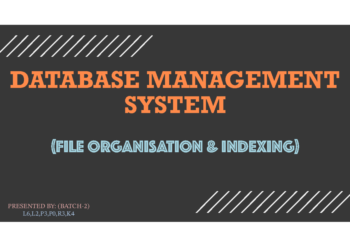 DBMS L6, L2, P3, P0, R3, K: File Organization & Indexing Overview - Studocu