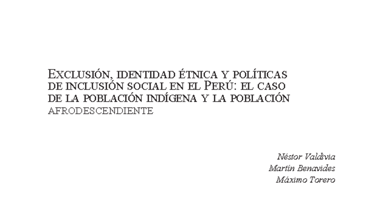 EXCLUSIÓN, IDENTIDAD ÉTNICA Y POLÍTICAS DE INCLUSIÓN SOCIAL EN EL PERÚ ...