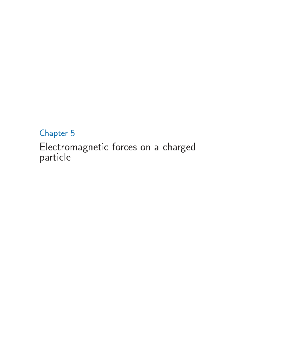 Chapter 5: Electromagnetic Forces on Charged Particles (Key Concepts ...