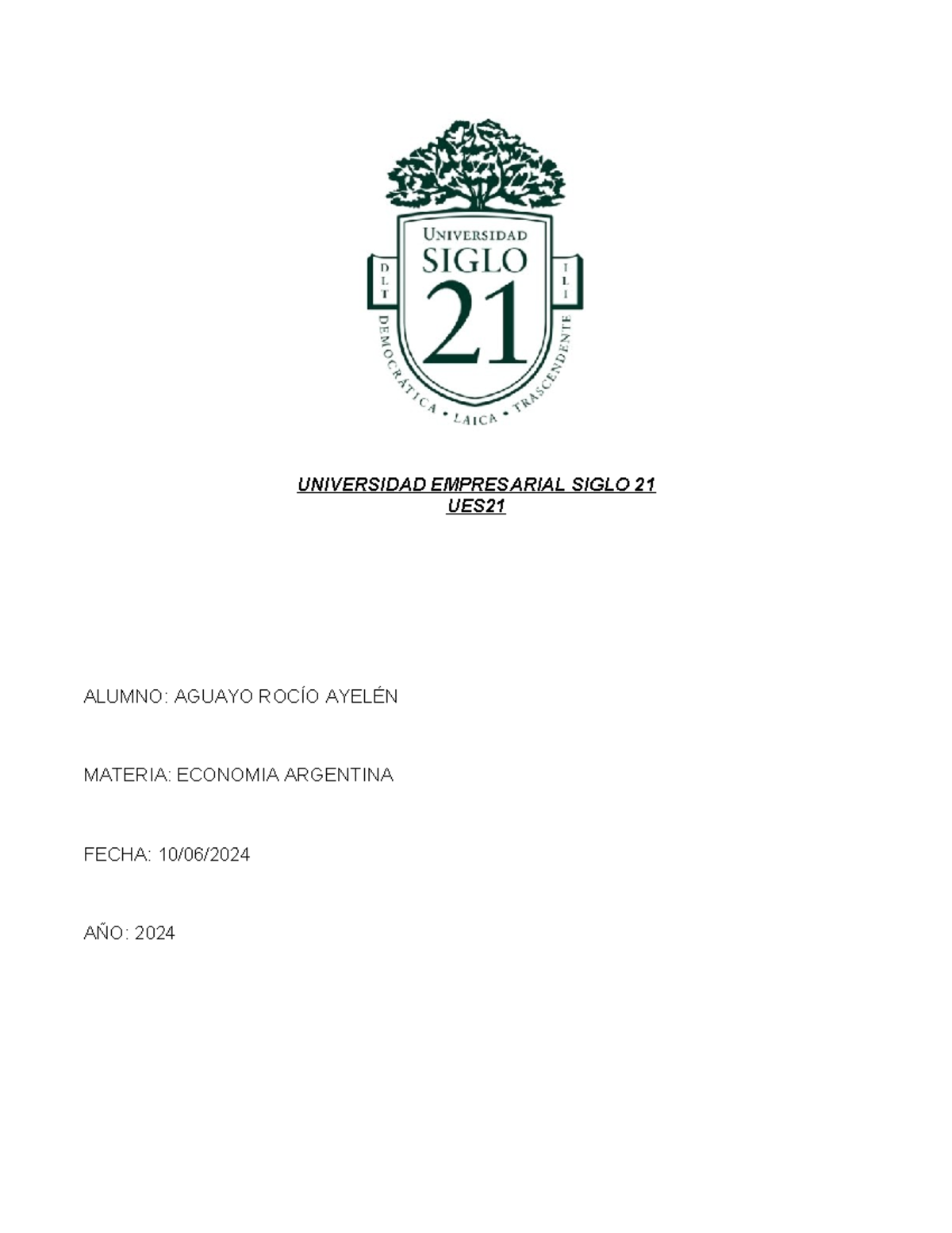 Tp1 Economia Argentina - UNIVERSIDAD EMPRESARIAL SIGLO 21 UES ALUMNO ...