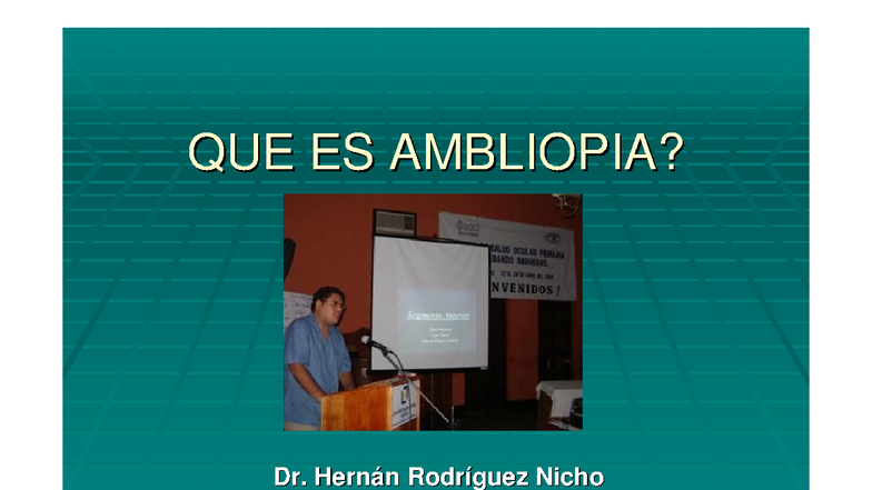 Ambliopía: Definición y Tipos - Dr. Hernán Rodríguez Nicho - Studocu