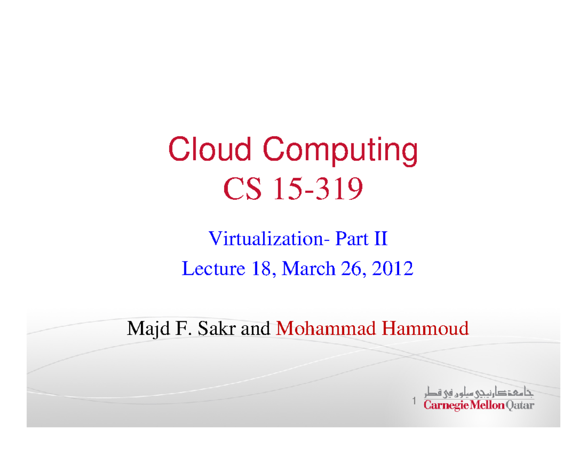 11 Virtualization-2 Teaching - Cloud Computing CS 15- Virtualization- Part II Lecture 18, March ...