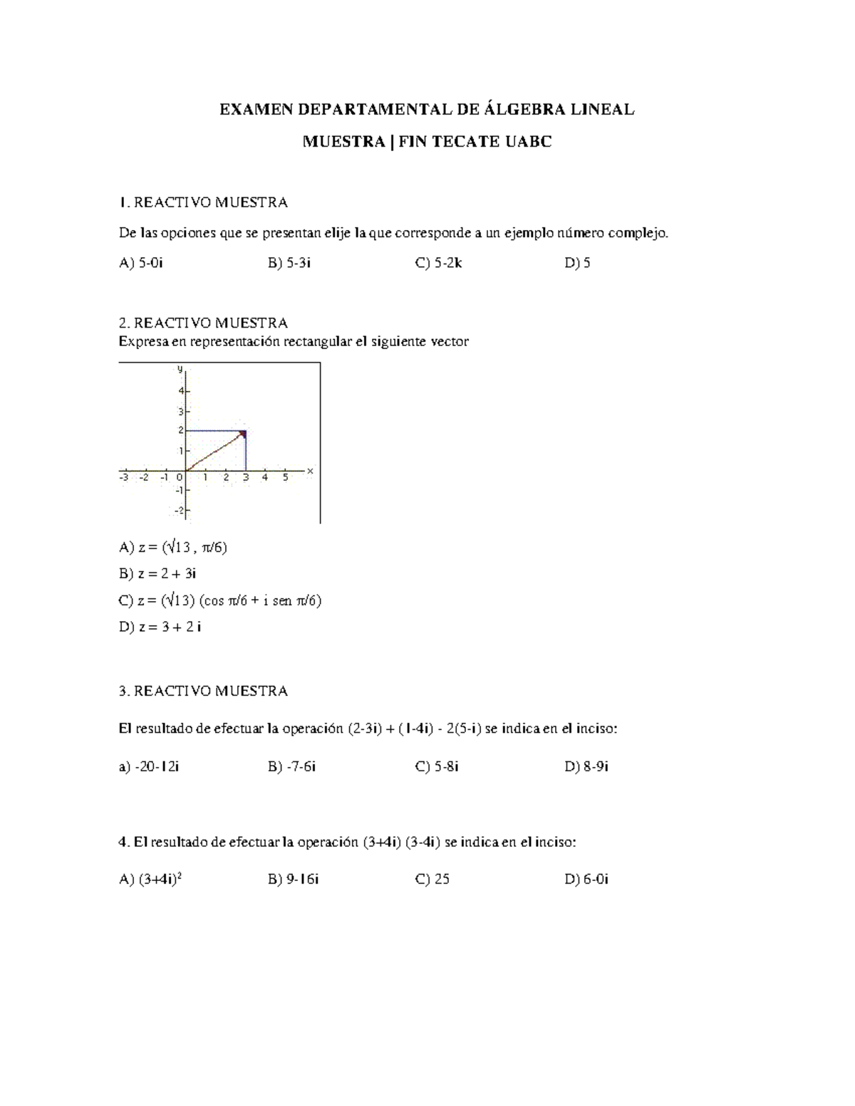 Examen de muestra/práctica - EXAMEN DEPARTAMENTAL DE ÁLGEBRA LINEAL ...