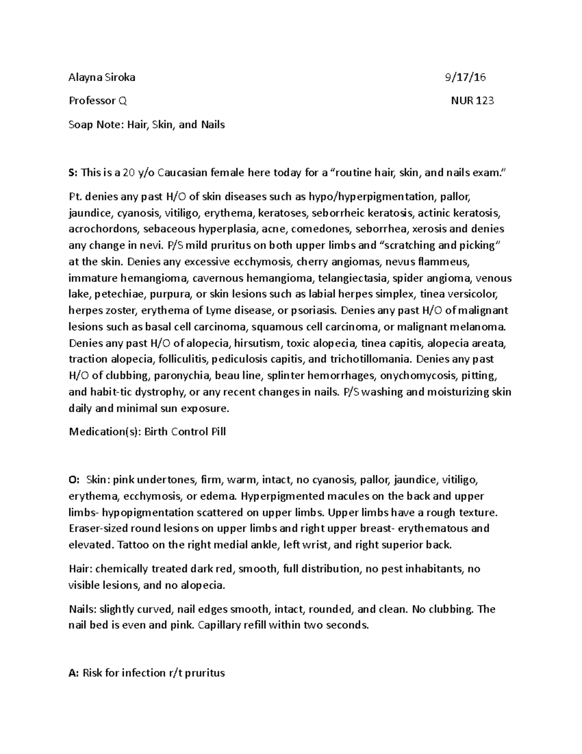 NUR 123 Soap Note: Hair, Skin, and Nails Examination Findings - Studocu