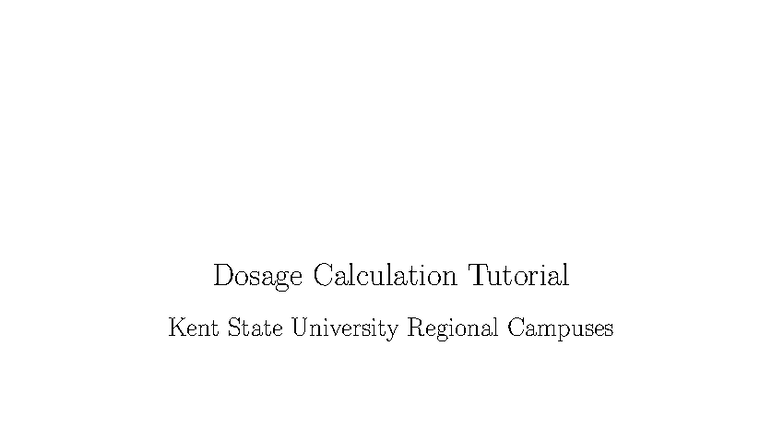 Dosage Calculation Tutorial for Nursing Students (NURS 101) - Studocu