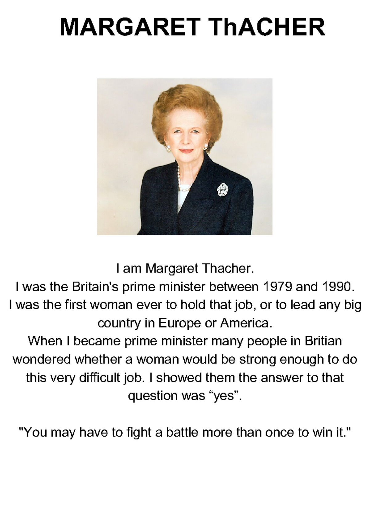 Margaret Thacher - I was the Britain's prime minister between 1979 and ...