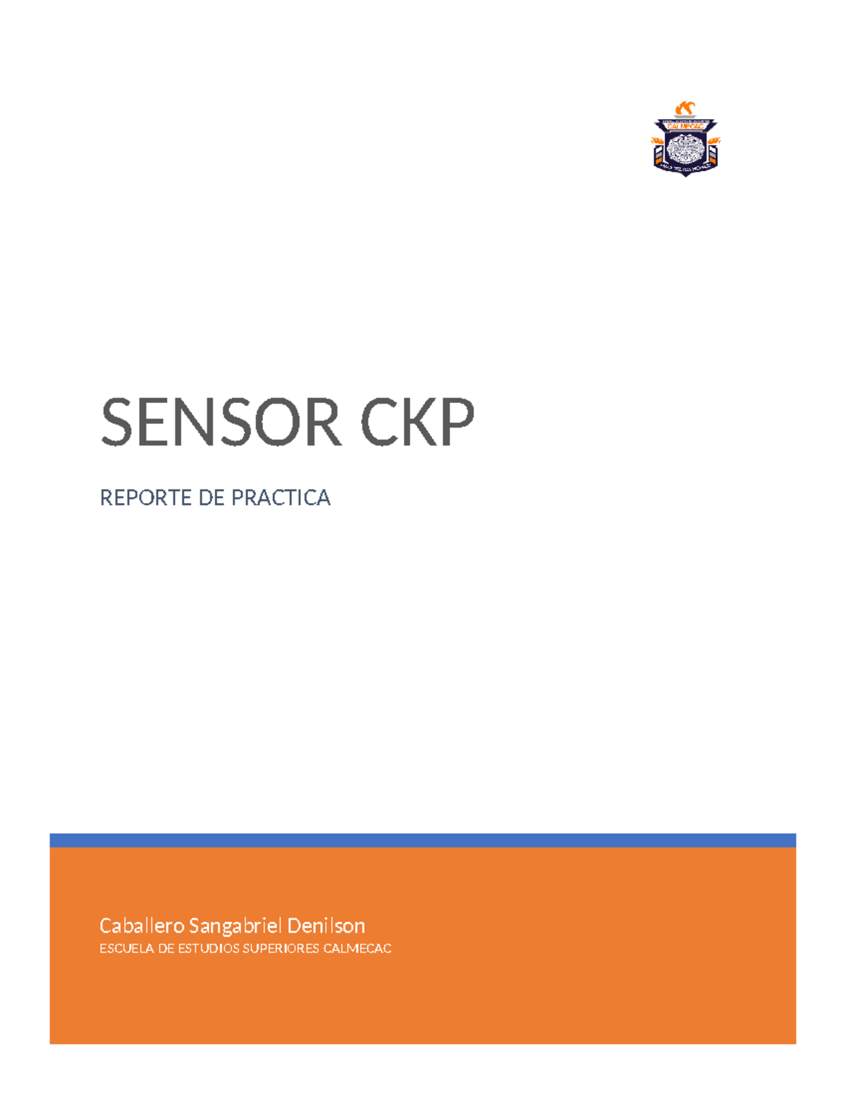 Reporte DE Practica Sensor CKP - Caballero Sangabriel Denilson ESCUELA DE ESTUDIOS SUPERIORES ...