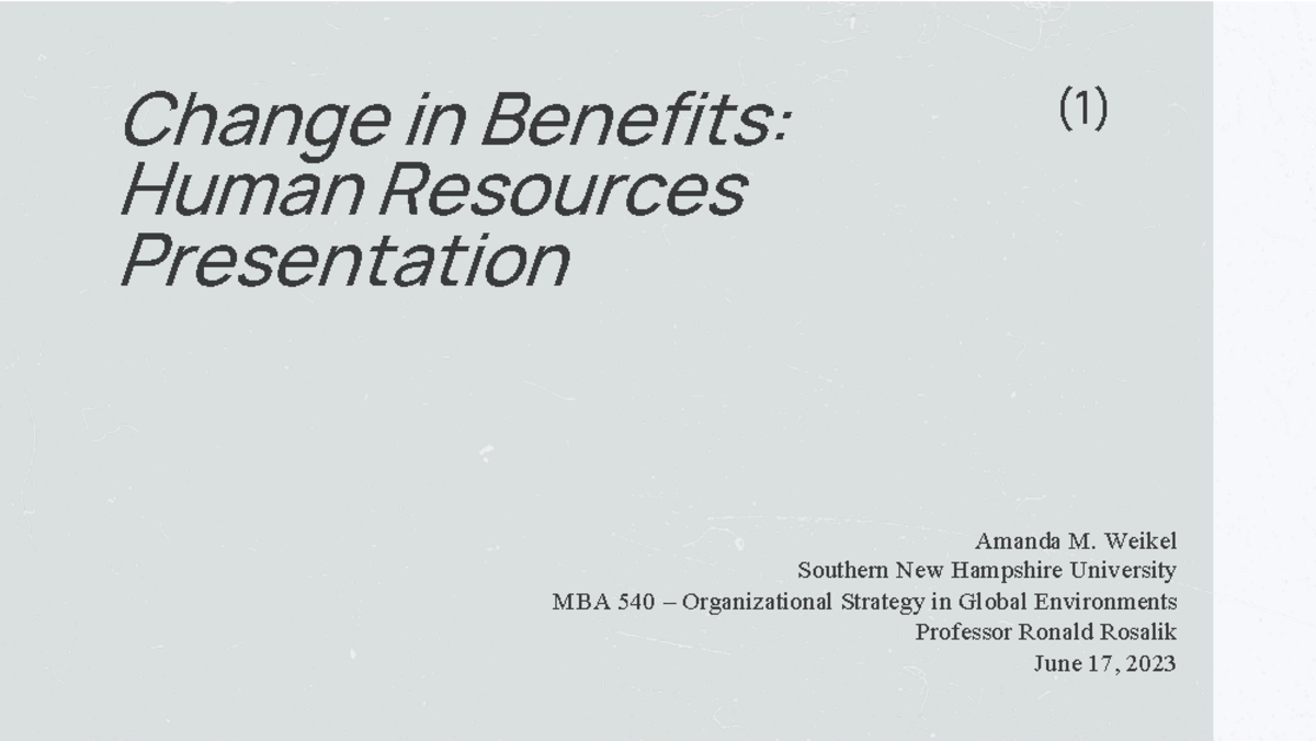 MBA 540 - HR Presentation: Communicating New Benefits Package - Studocu
