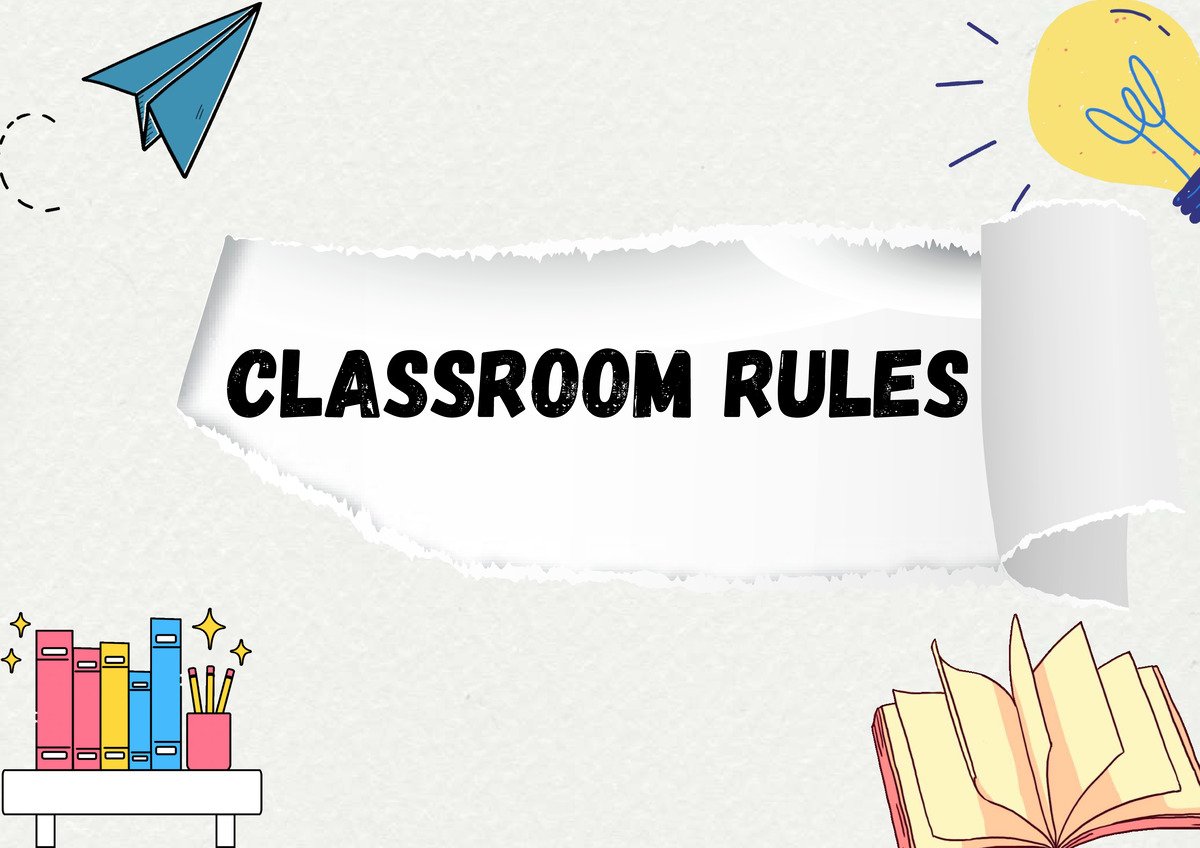 Classroom Rules: Be Respectful, Responsible, Engaged, and Safe - Studocu