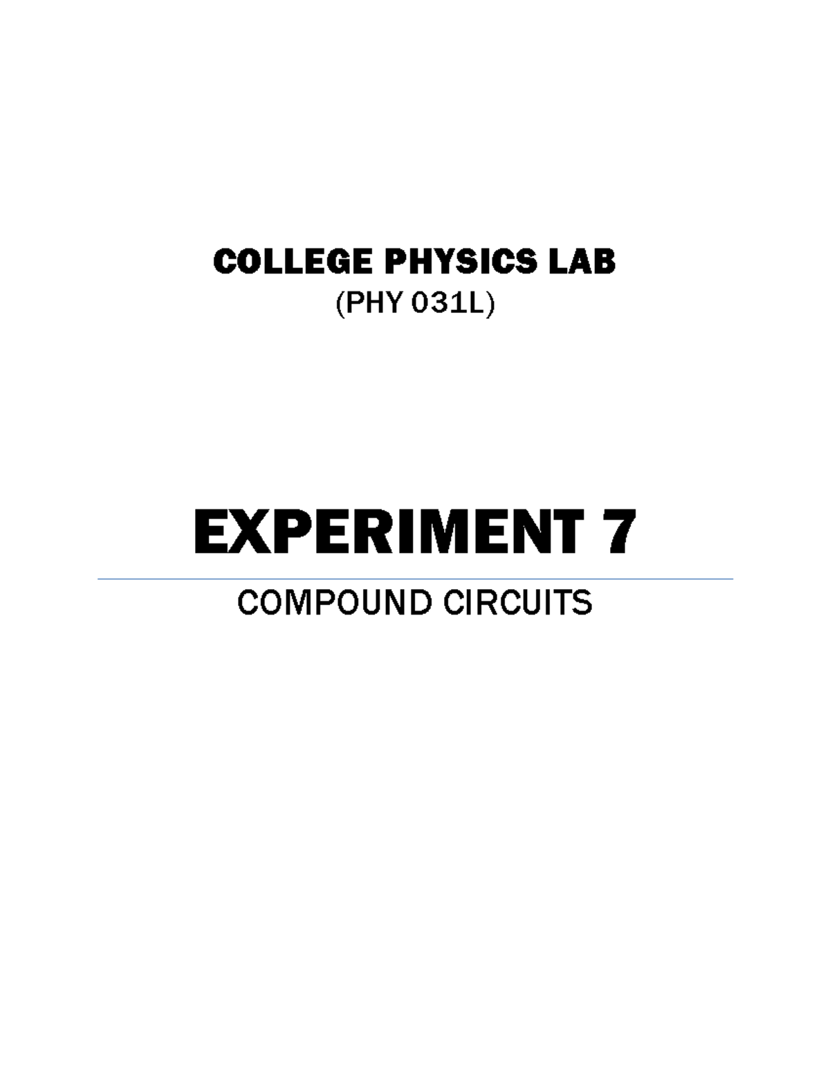 Expt 7 Compound Circuits - COLLEGE PHYSICS LAB (PHY 031L) EXPERIMENT 7 COMPOUND CIRCUITS PHY031L ...