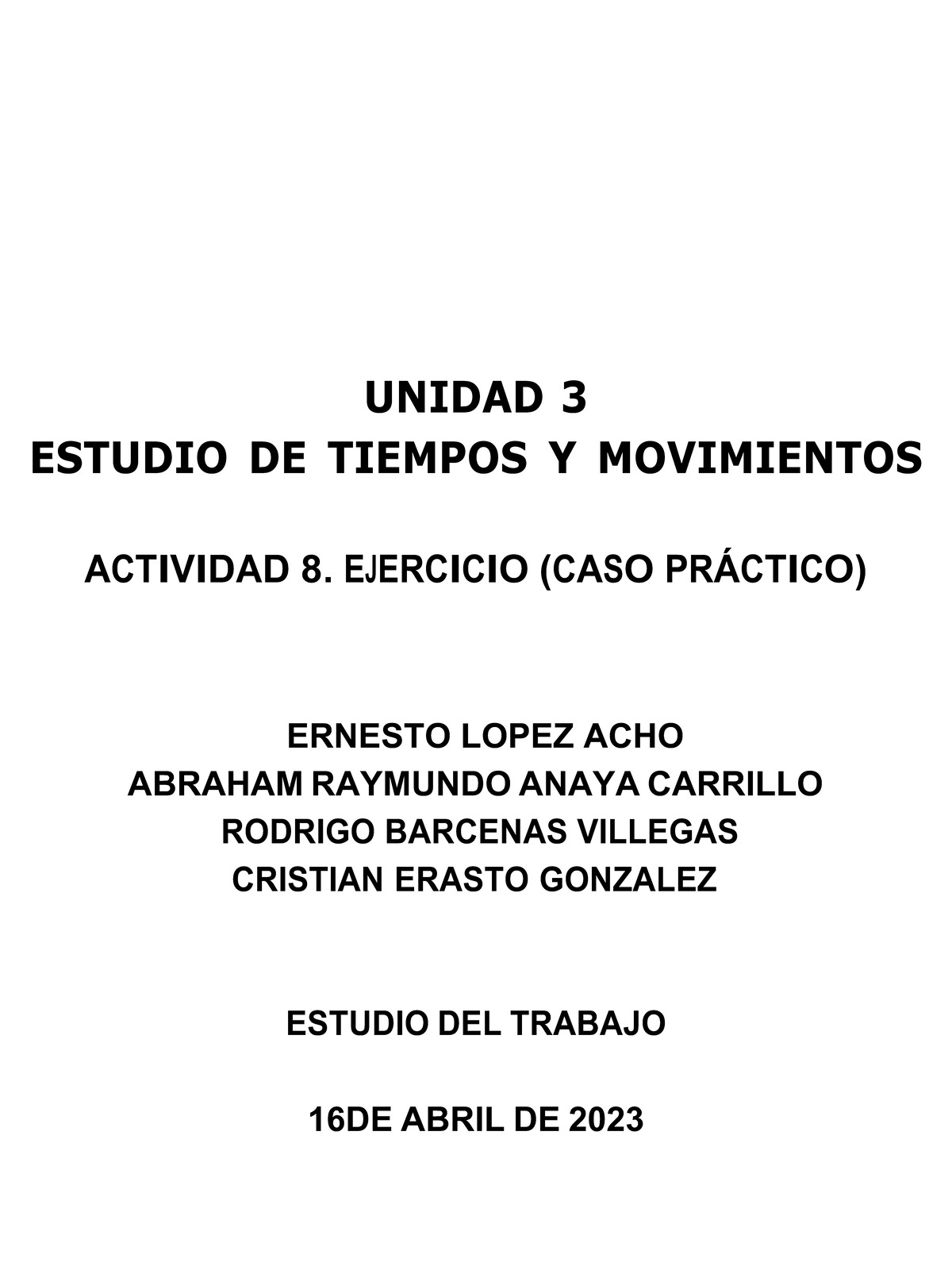 Act8estudiodeltrabajo - UNIDAD 3 ESTUDIO DE TIEMPOS Y MOVIMIENTOS A C ...