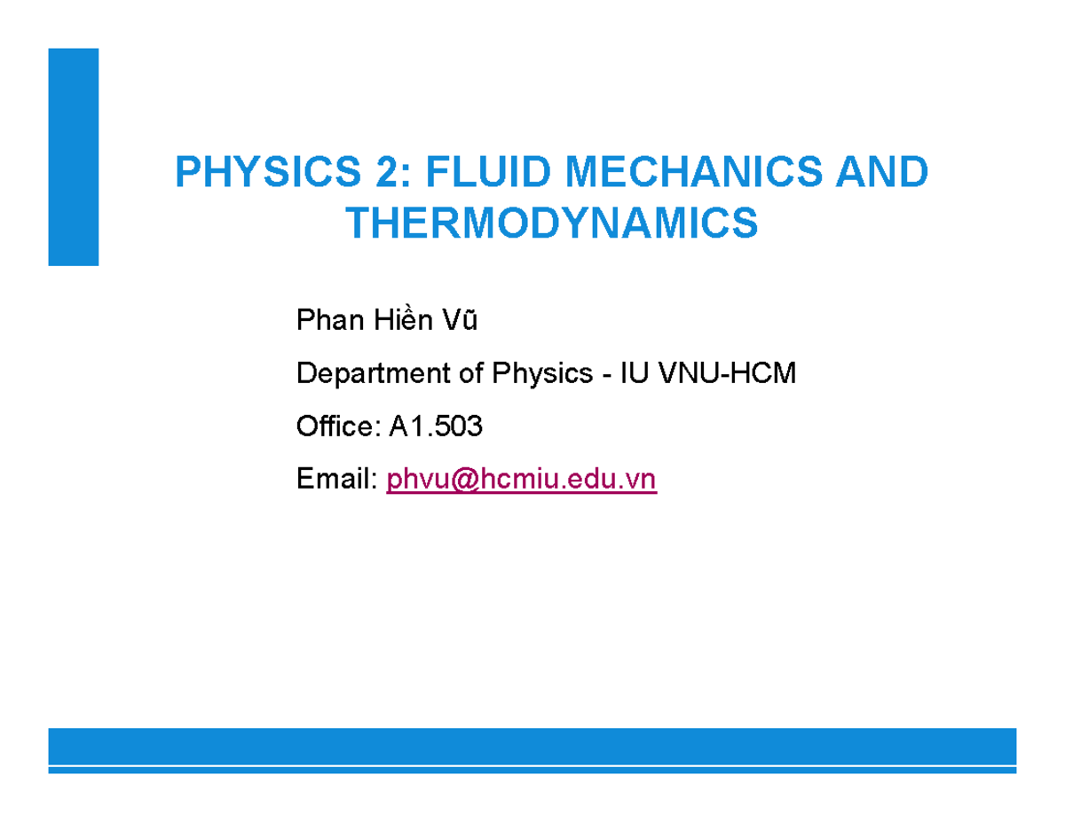 P2 Review final - PHYSICS 2: FLUID MECHANICS AND THERMODYNAMICS Phan ...