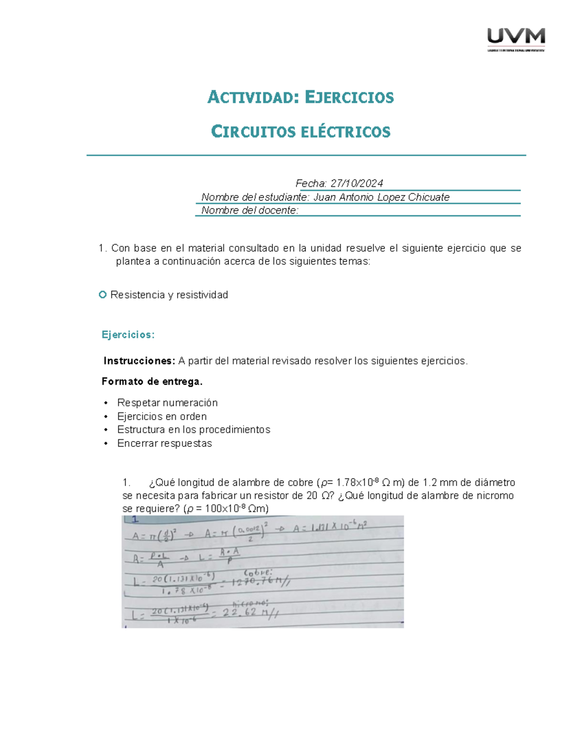 Ejercicios 1 - ACTIVIDAD: EJERCICIOS CIRCUITOS ELÉCTRICOS Fecha: 27 / 10 / 2024 Con base en el ...