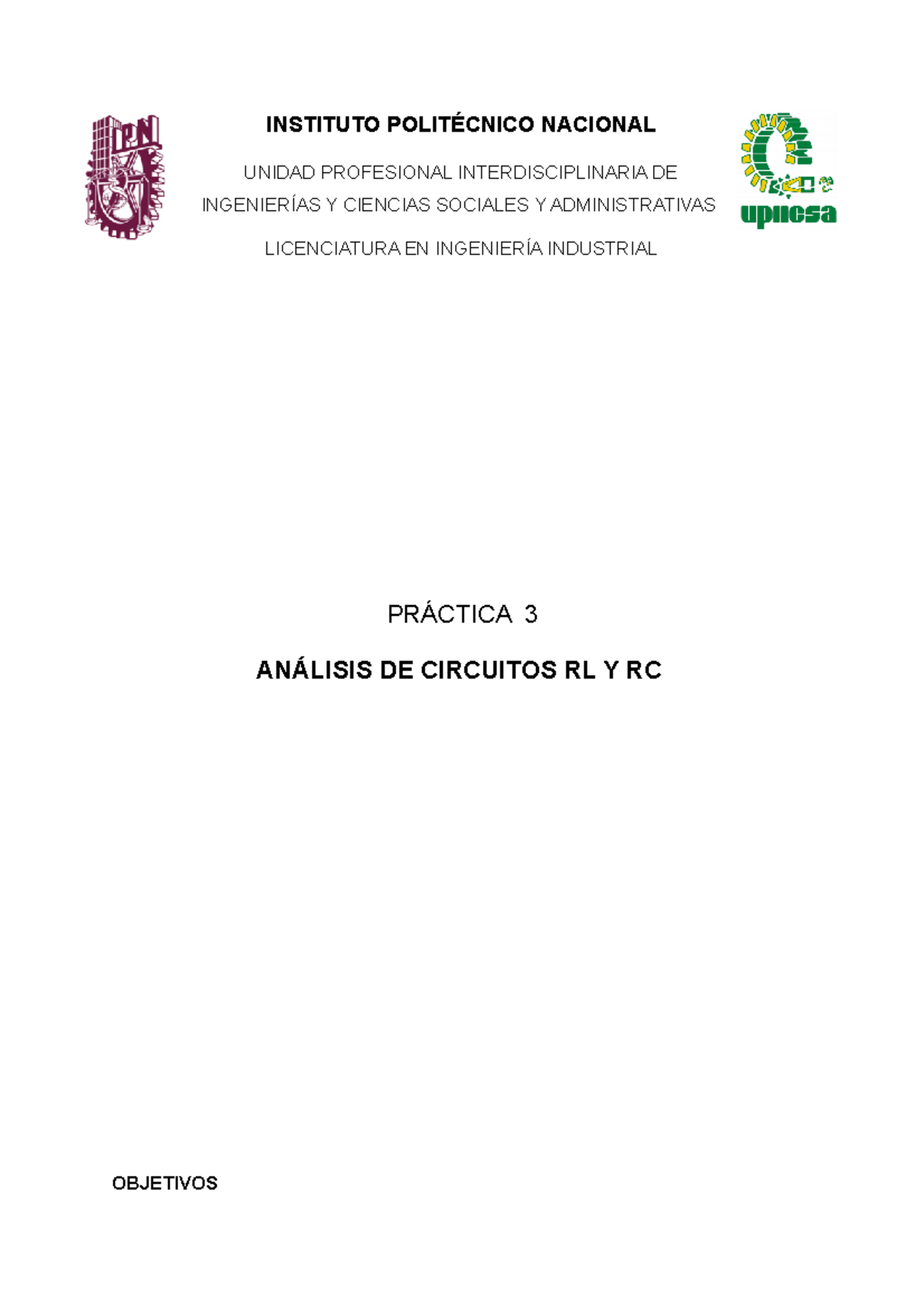 Práctica 3. Análisis DE Circuitos RL Y RC - INSTITUTO POLITÉCNICO NACIONAL UNIDAD PROFESIONAL ...