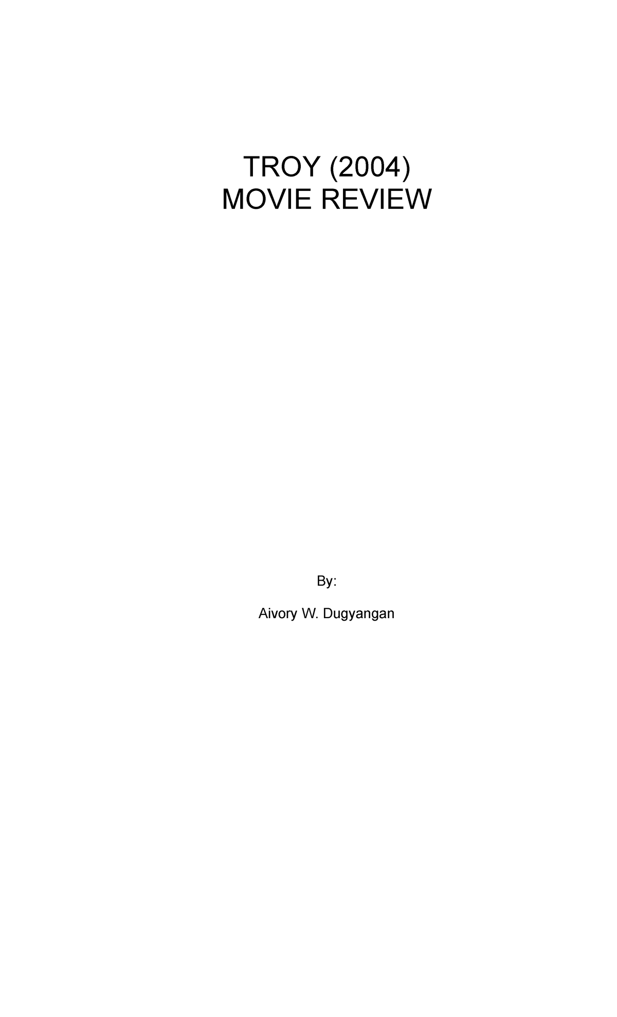 TROY - Comprehensive Review of the 2004 Film Analysis - Studocu