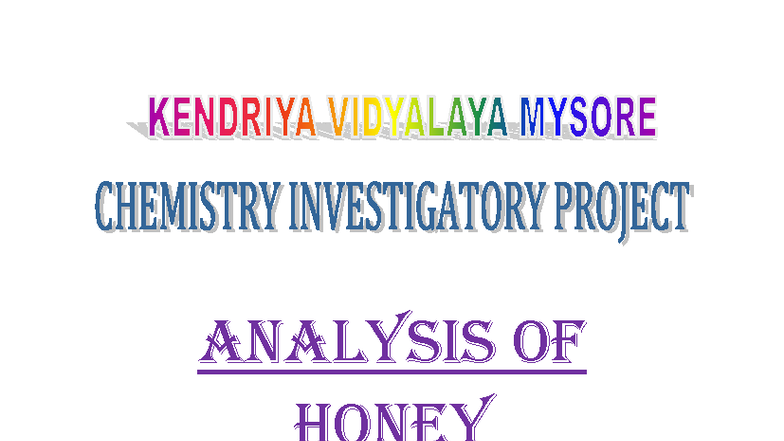 Chemistry Investigatory Project: Analysis of Honey (Class XII) - Studocu