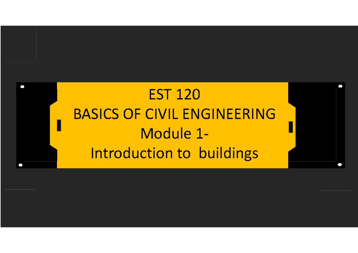 Module 1 PPT 2 - EST 120 BASICS OF CIVIL ENGINEERING Module 1 ...