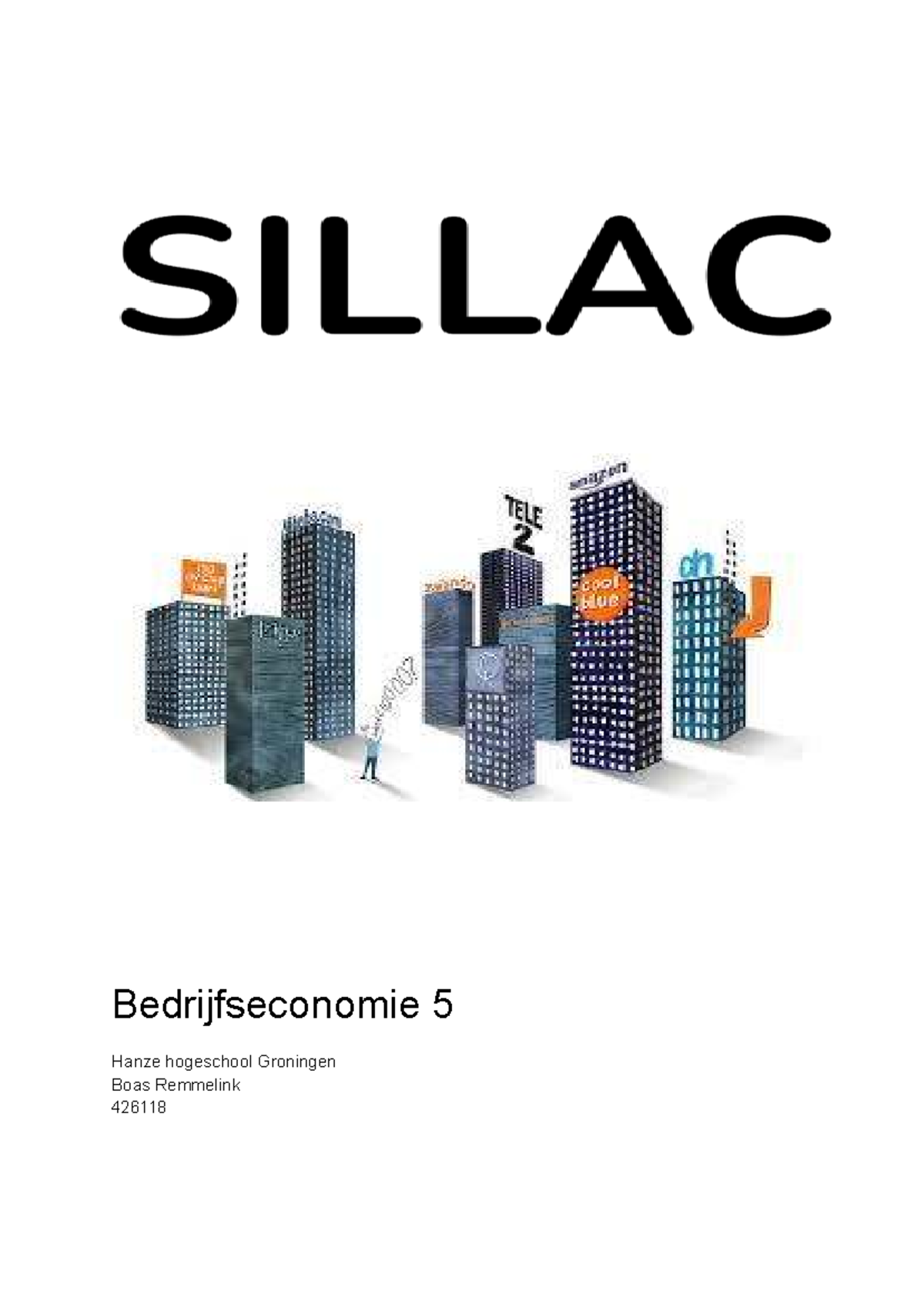 Bedrijfseconomie 5 - Adviesrapport Investeringen en Financiering SILLAC ...