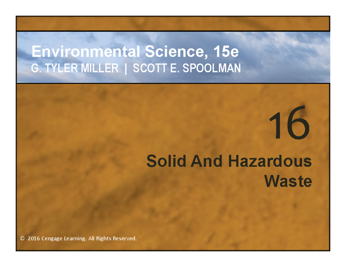 Environmental Science Chapter 16 - Solid Hazardous Waste - © 2016 ...