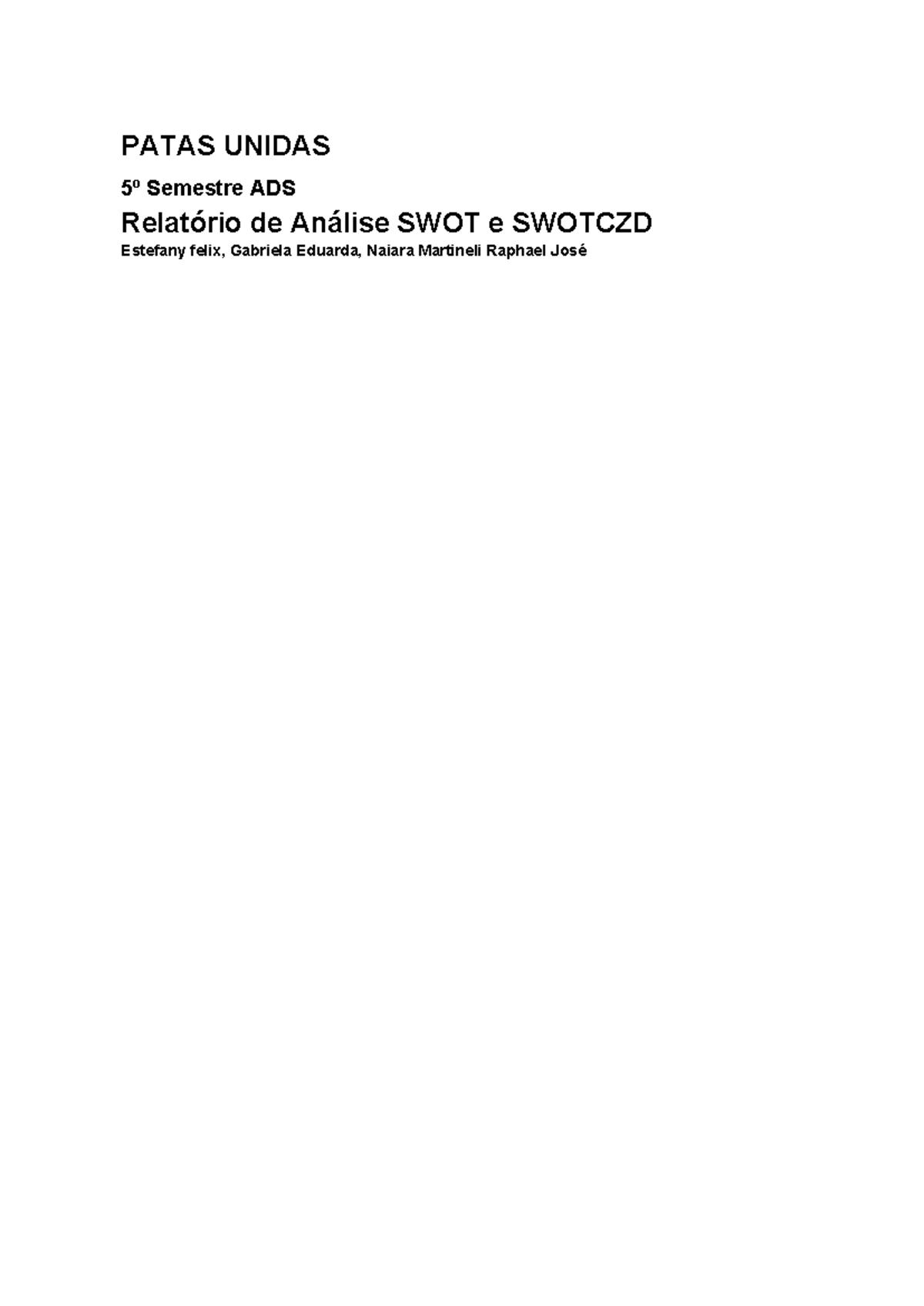 Análise SWOT e SWOTCZD do Projeto Patas Unidas - 5º Semestre ADS - Studocu