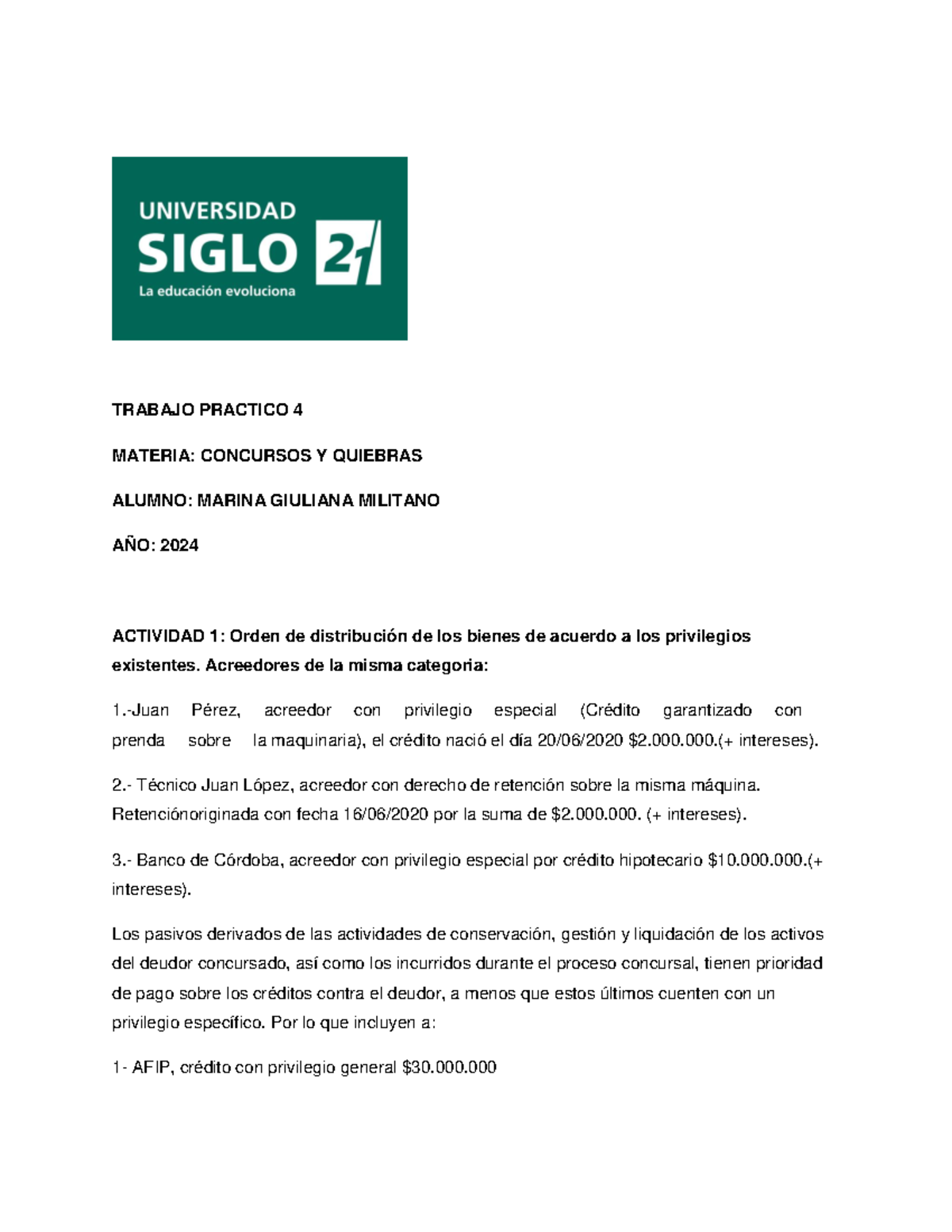 TP-4-CYQ - APROBADO - TRABAJO PRACTICO 4 MATERIA: CONCURSOS Y QUIEBRAS ALUMNO: MARINA GIULIANA ...