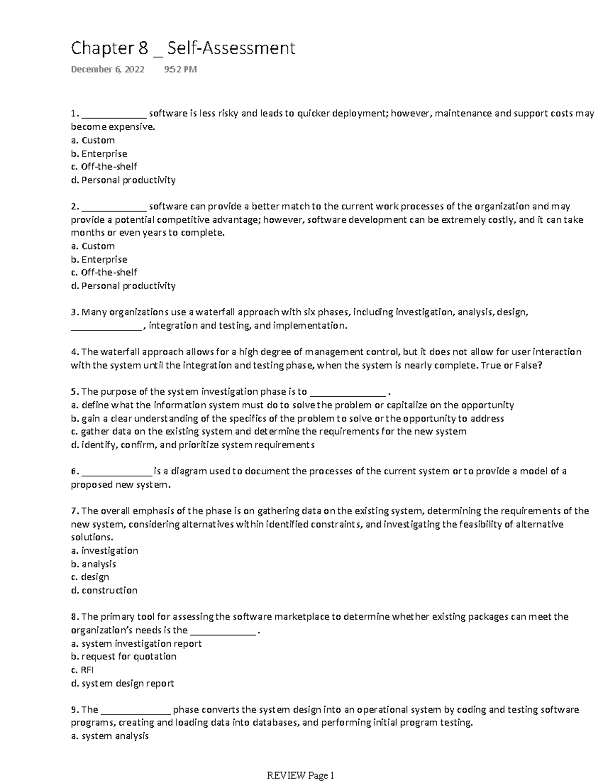 Chapter 8 Self Assessment - ____________ software is less risky and ...