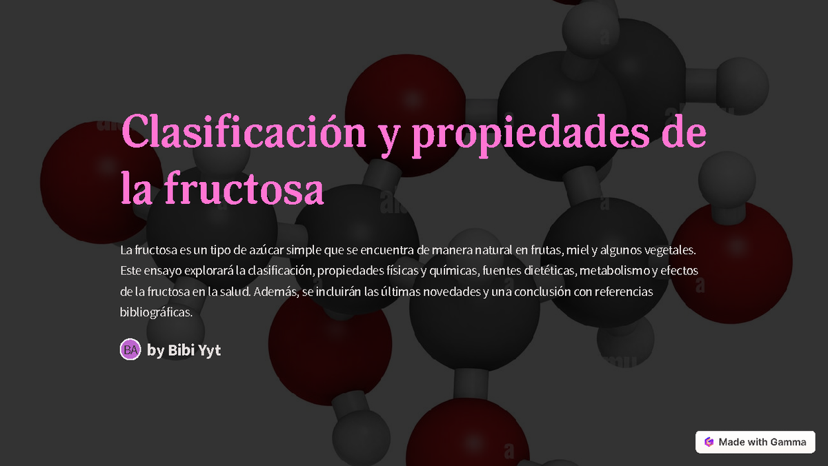 Clasificación y Propiedades de la Fructosa: Un Análisis Completo - Studocu