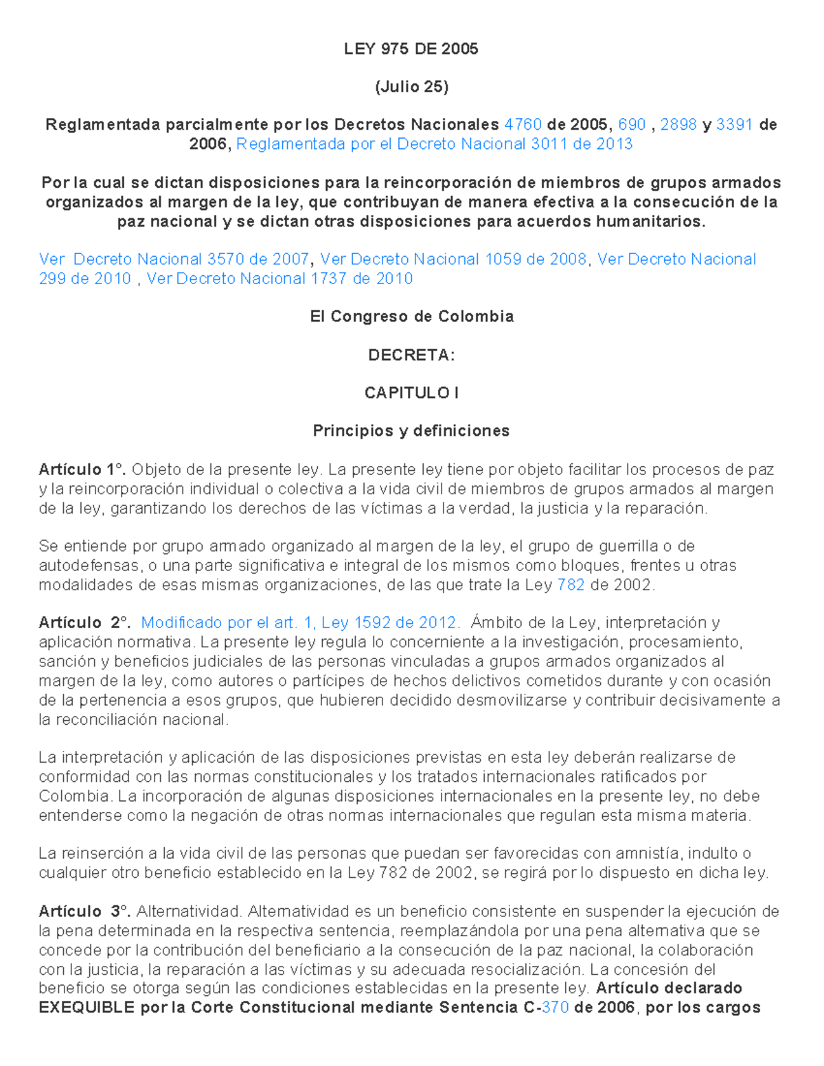 LEY 975 DE 2005 LEY DE Justicia Y PAZ - LEY 975 DE 2005 (Julio 25) Reglamentada parcialmente por ...