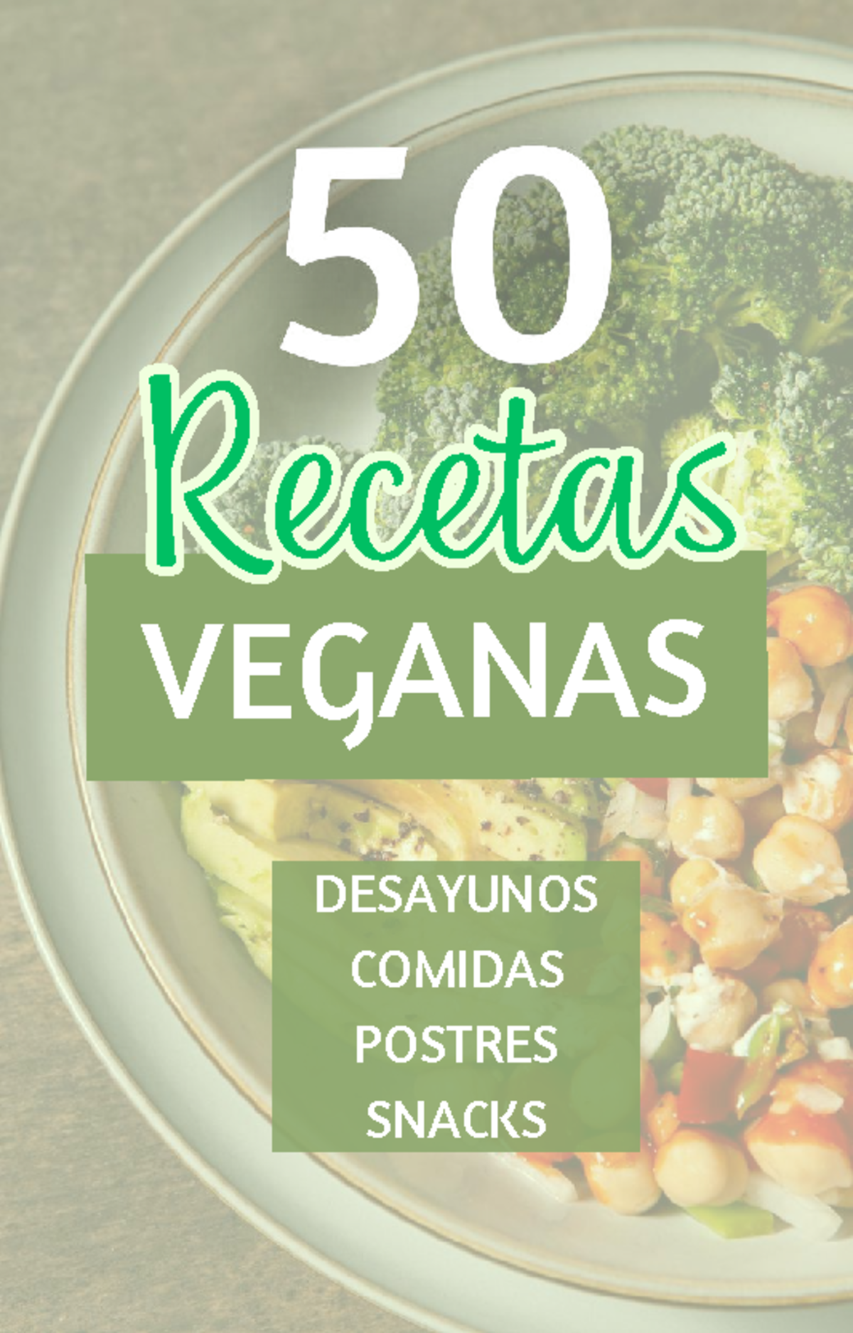 BONO 10 - Guía Completa de Recetas Veganas: Desayunos, Comidas y Snacks ...
