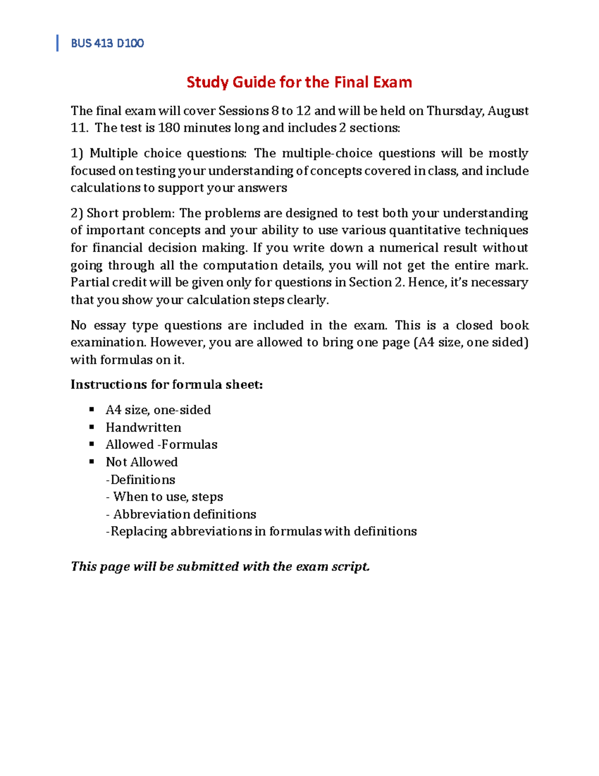 Study Guide Final Exam - BUS 413 D 100 Study Guide for the Final Exam The final exam will cover ...