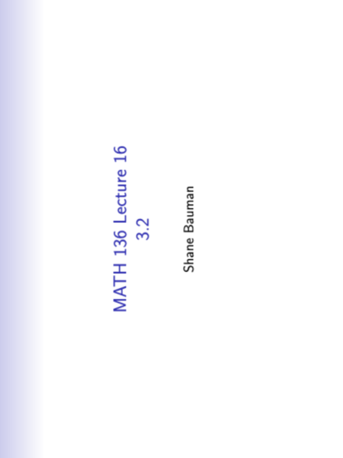 MATH 136 notes - Shane Bauman - MATH 136 Lecture 16 3 Shane Bauman ...