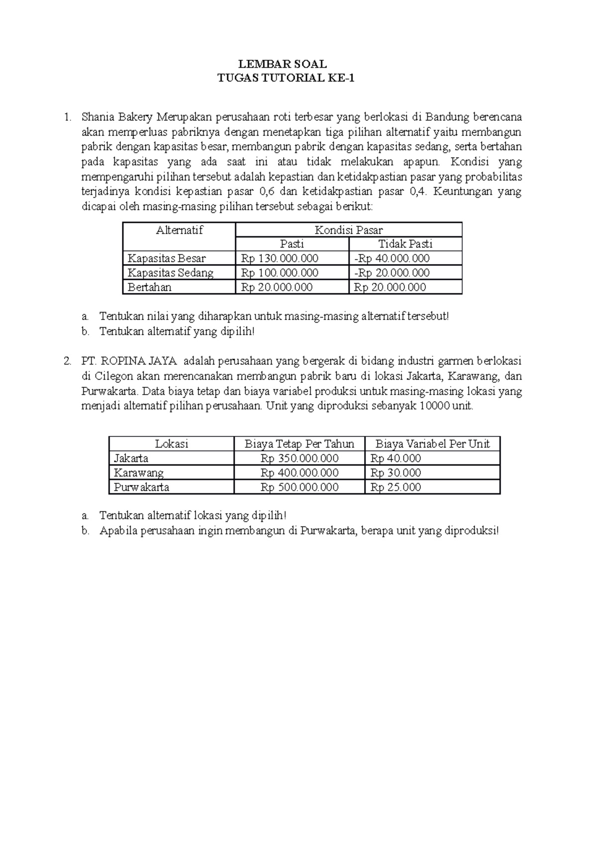 Soal Tugas Tutorial EKMA4215: Analisis Alternatif Kapasitas Pabrik - Studocu