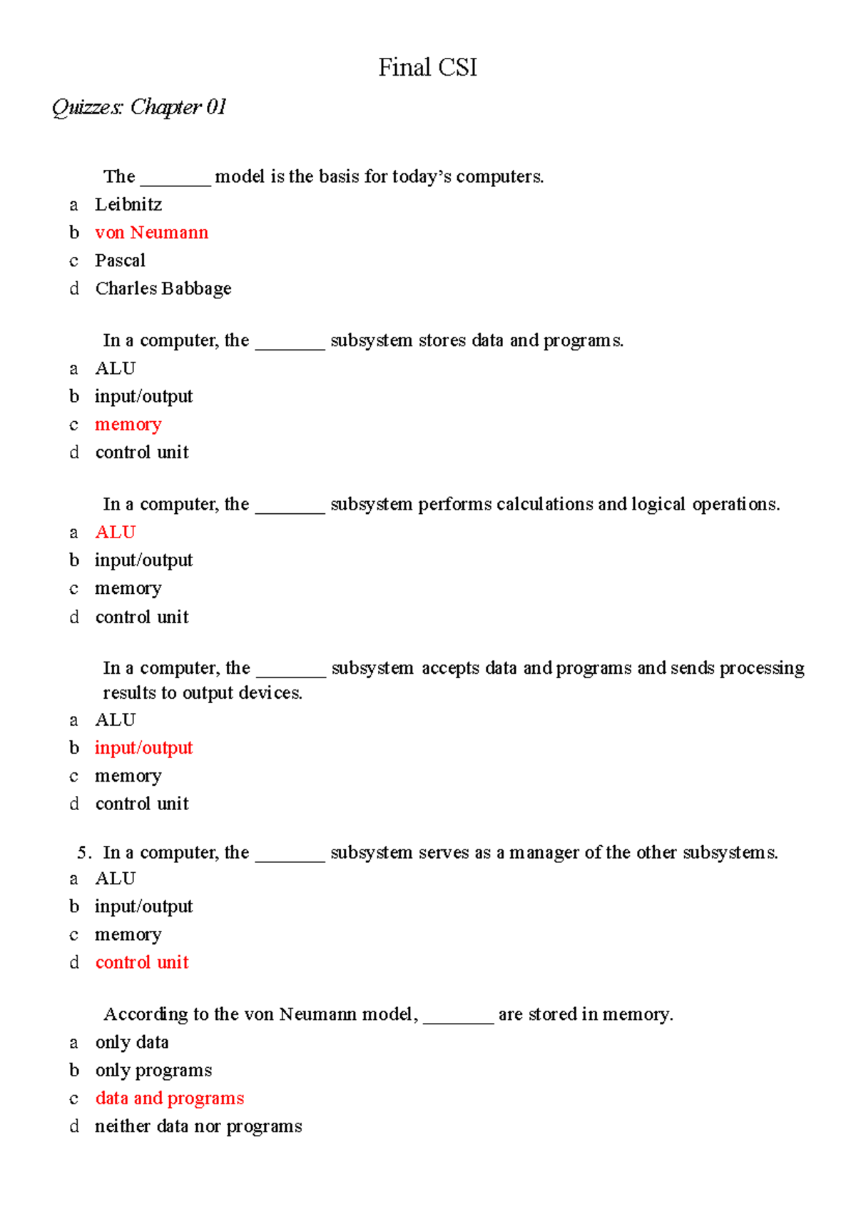 Final-CSI - CHKDD - Final CSI Quizzes: Chapter 01 The _______ model is ...