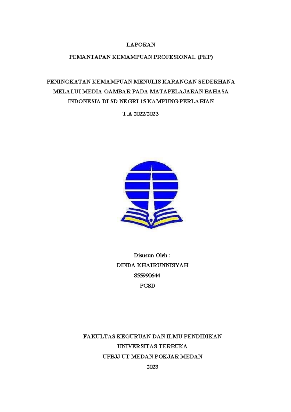 Laporan PKP Peningkatan Kemampuan Menulis Karangan Sederhana Melalui ...