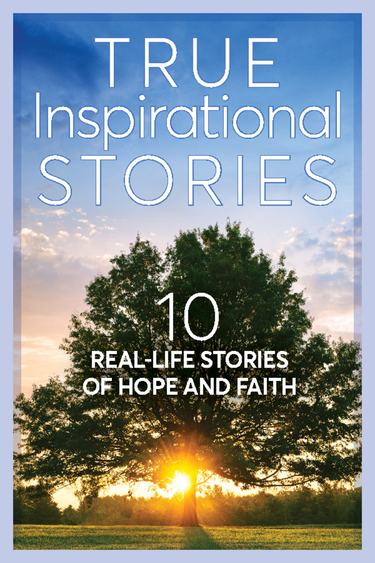 True Inspirational Stories: Real-Life Accounts of Hope and Faith - Studocu