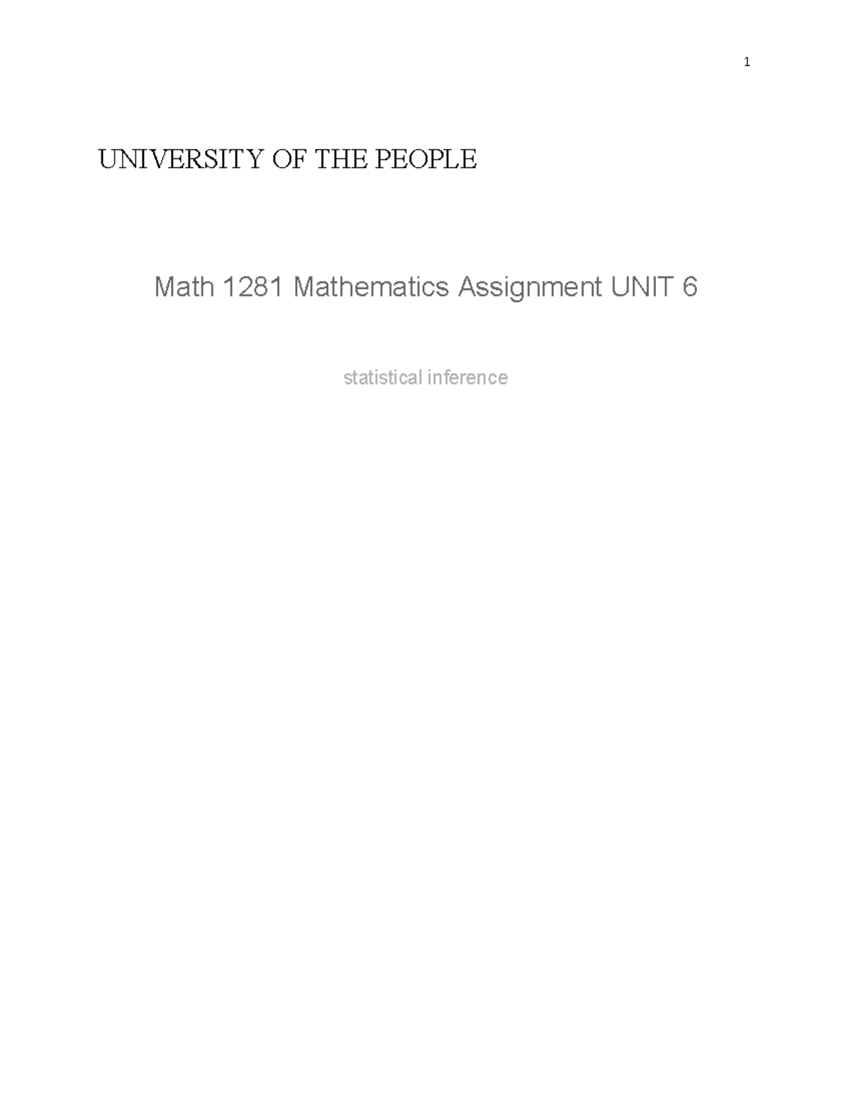 Math Assignment Unit 6: Statistical Inference in MATH 1281-01 - Studocu