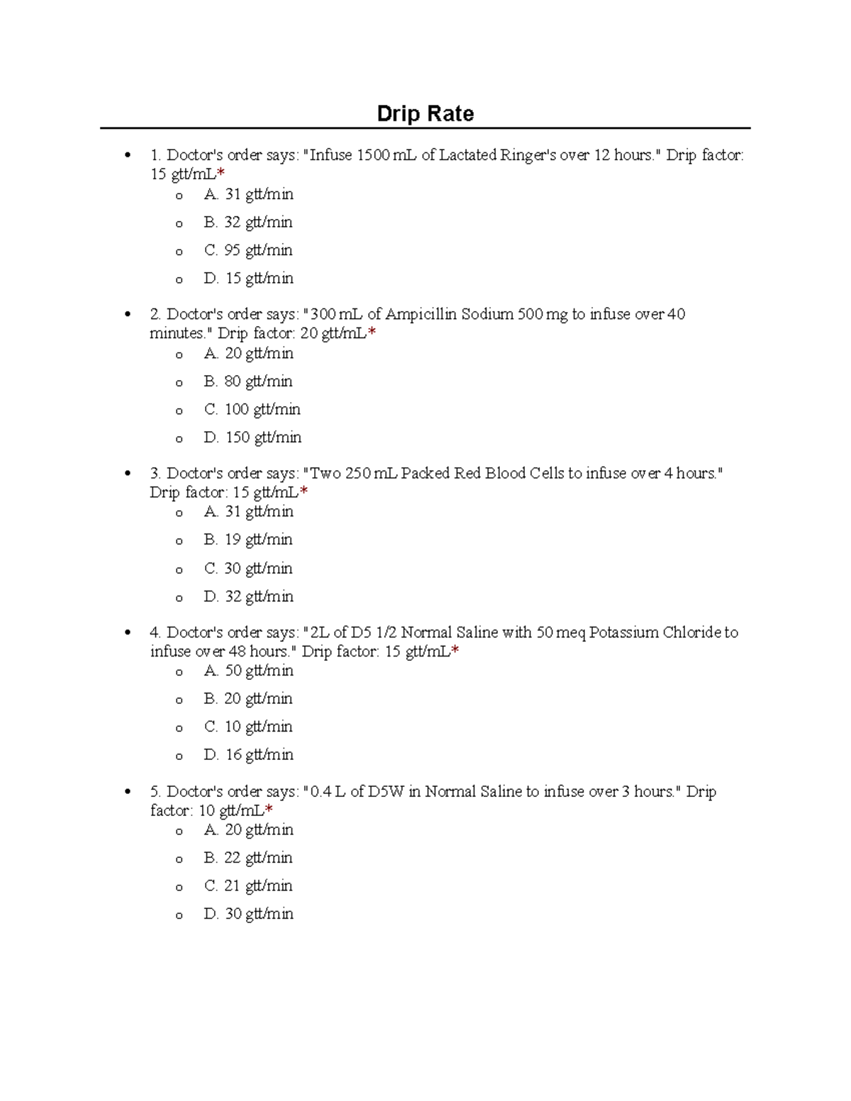 IV calculation practice - Drip Rate 1. Doctor's order says: "Infuse ...