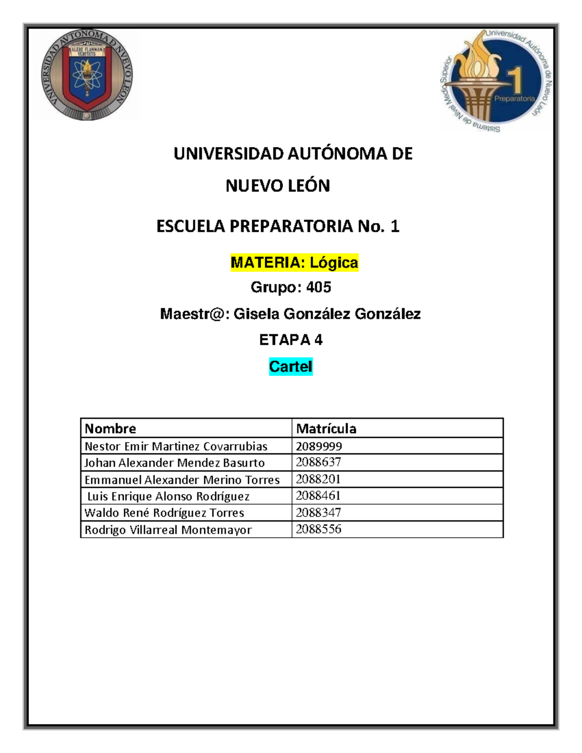 Equipo 3 EV4 Lógica-1 - Evidencia lógica - UNIVERSIDAD AUT”NOMA DE NUEVO LE”N ESCUELA ...