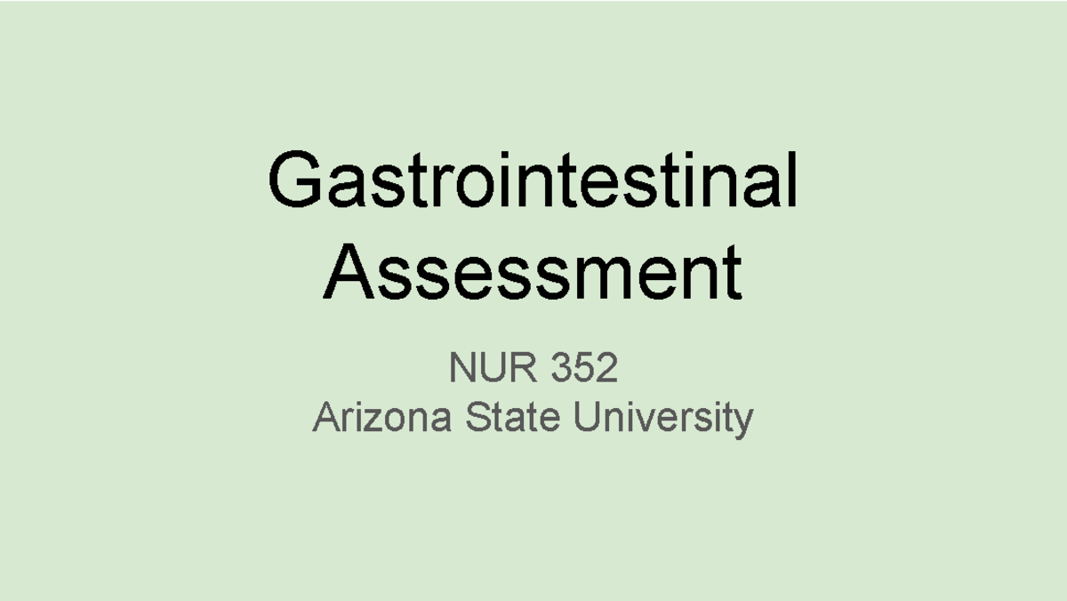 Gastrointestinal System Assessment & Health Promotion NUR 352 - Studocu
