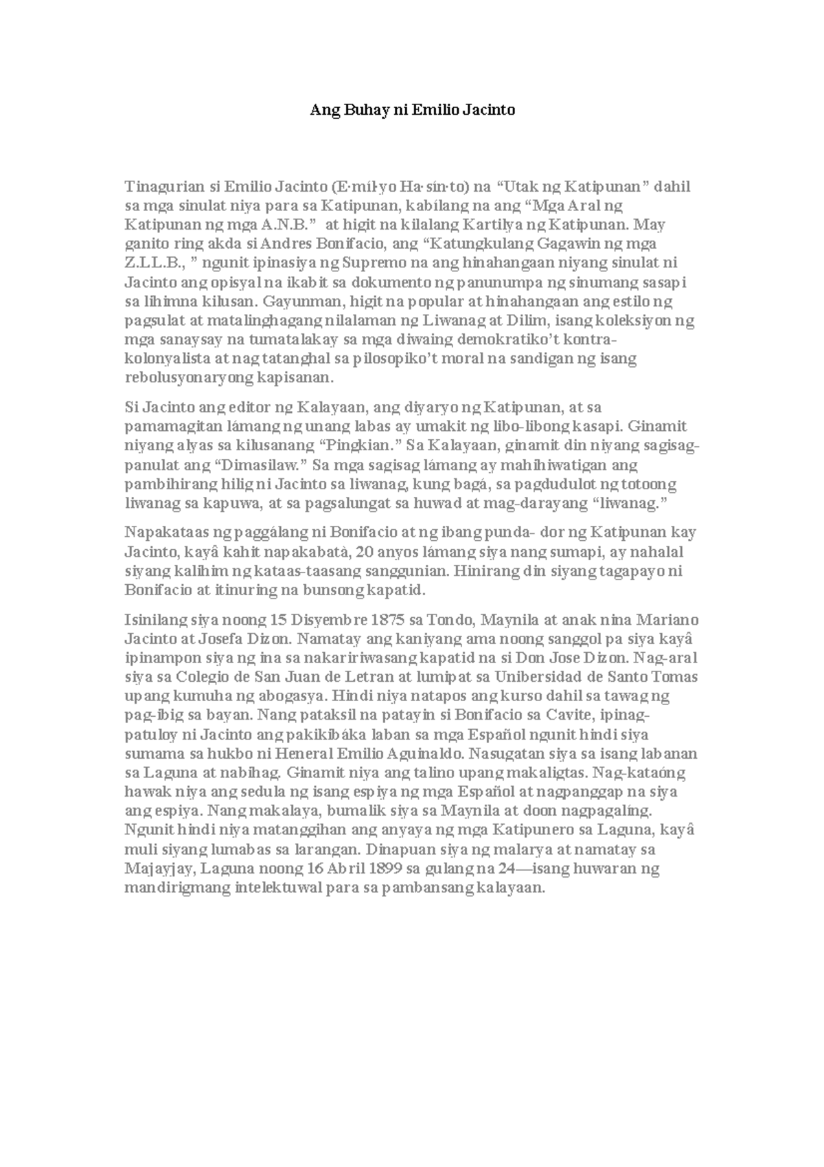Emilio Jacinto - N.” at higit na kilalang Kartilya ng Katipunan. May ganito ring akda si Andres ...
