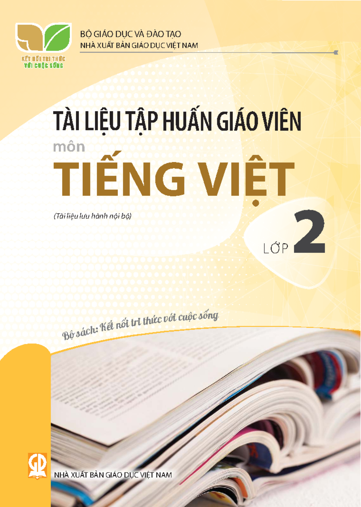 Tài Liệu Tập Huấn Giáo Viên Môn Tiếng Việt 2 - Kết Nối Tri Thức - Studocu